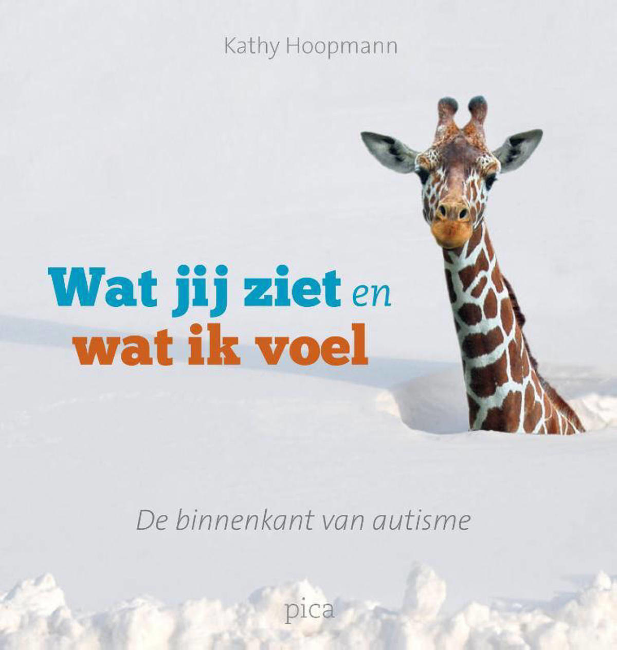 Kathy Hoopmann Wat jij ziet en wat ik voel | wehkamp