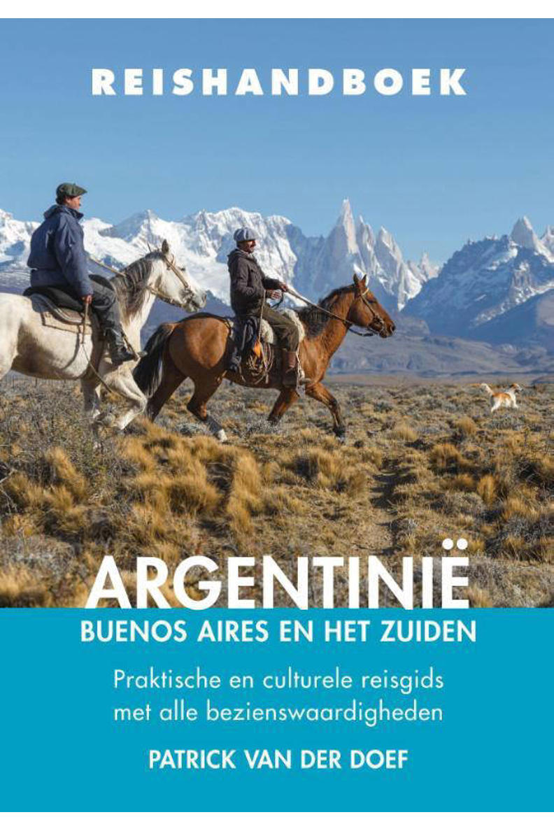 Patrick van der Doef Reishandboek: Argentinië – Buenos Aires en het ...