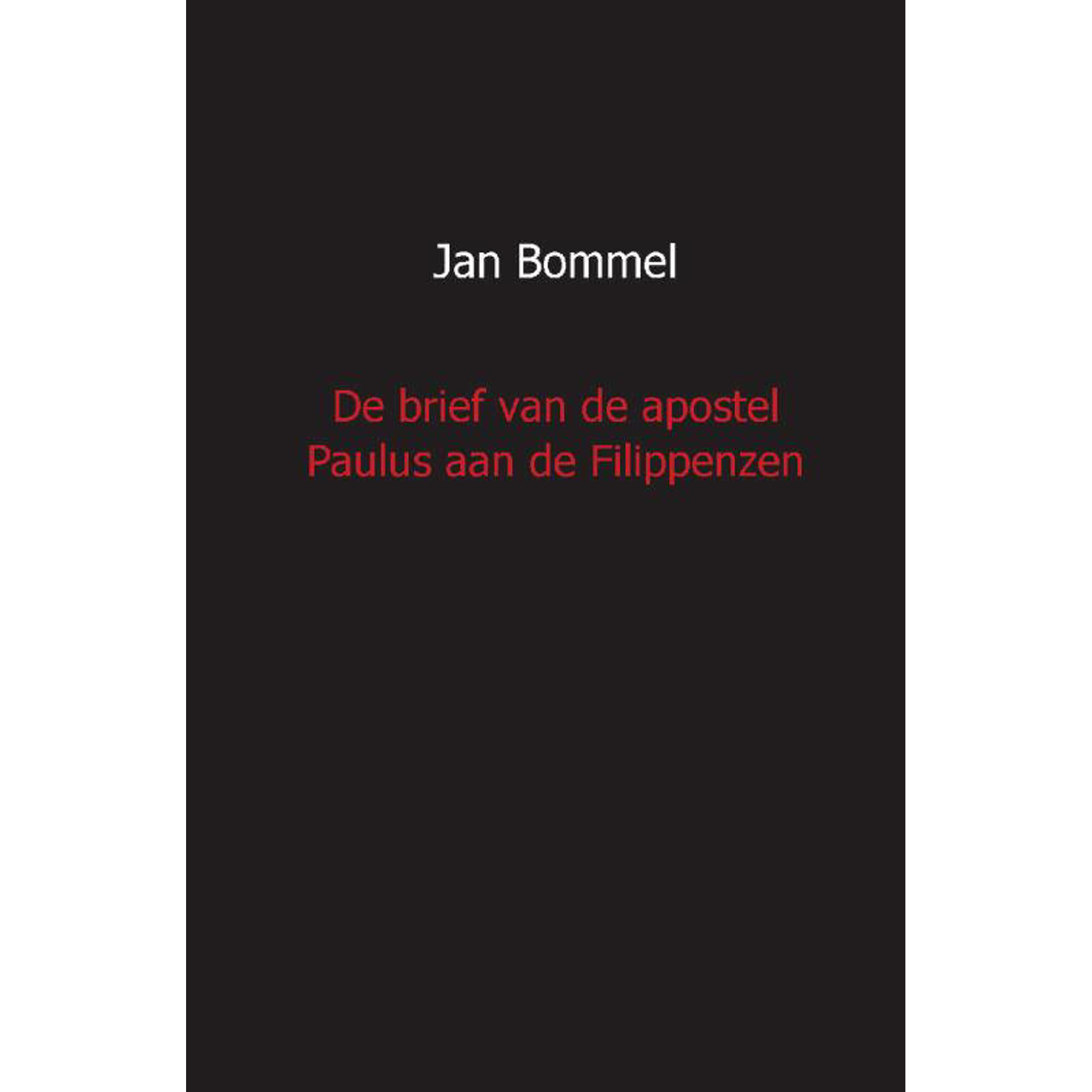 Jan Bommel De brief van de apostel Paulus aan de Filippenzen | wehkamp Jan Bommel De brief van de apostel Paulus aan de Filippenzen | wehkamp