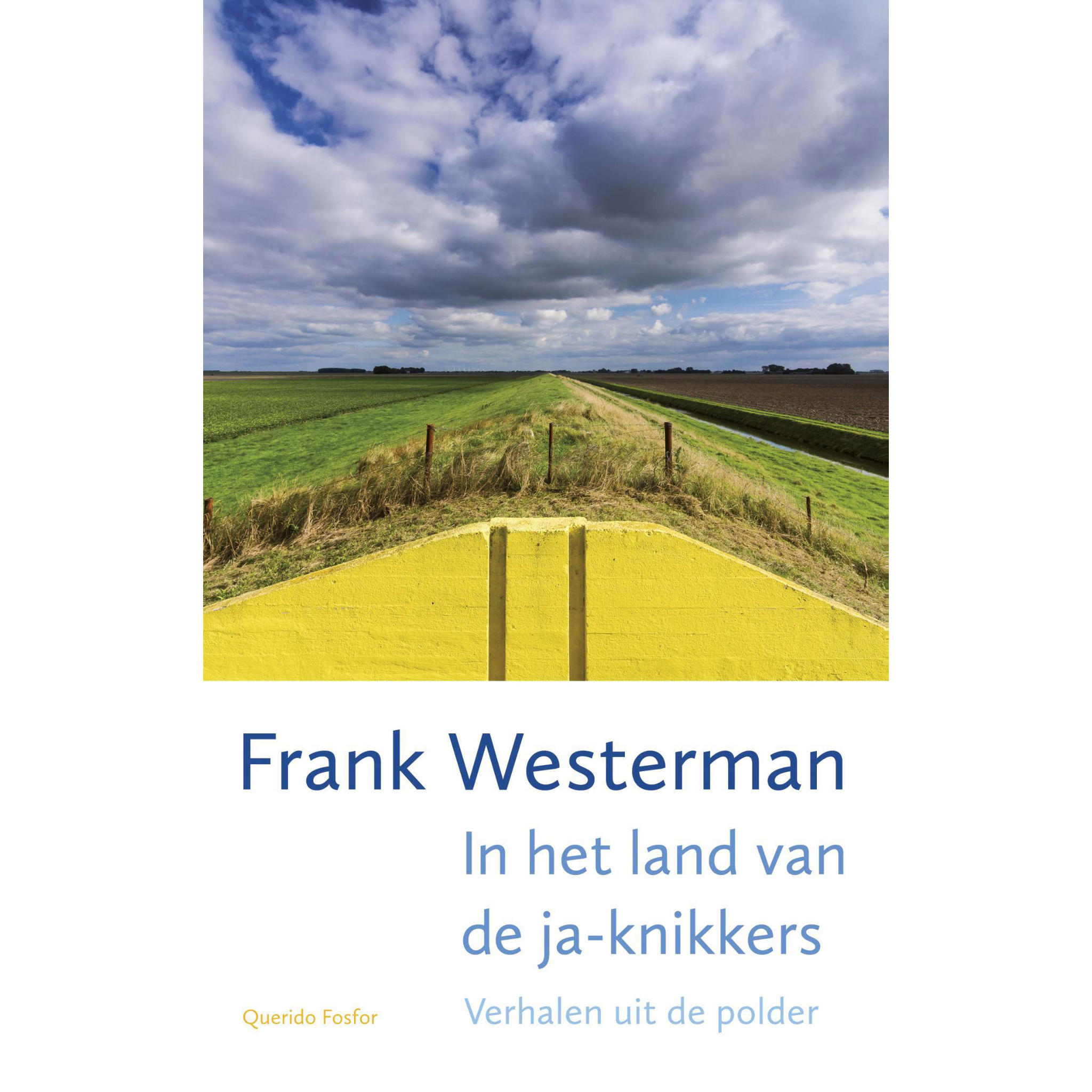 Frank Westerman In het land van de ja-knikkers | wehkamp