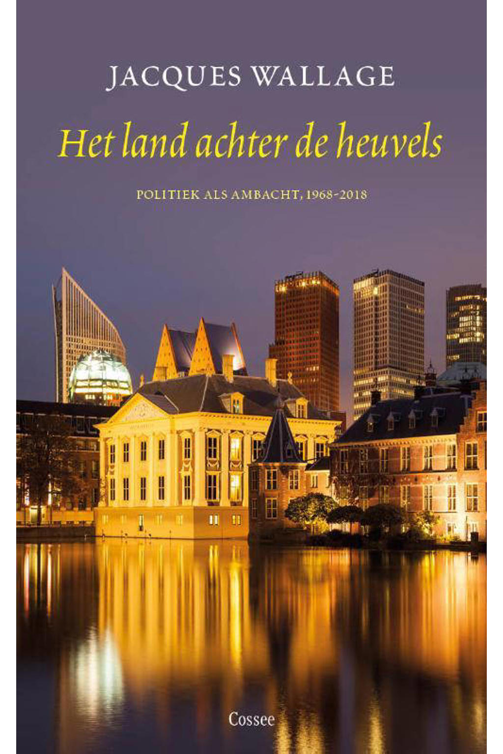 Jacques Wallage Het land achter de heuvels | wehkamp