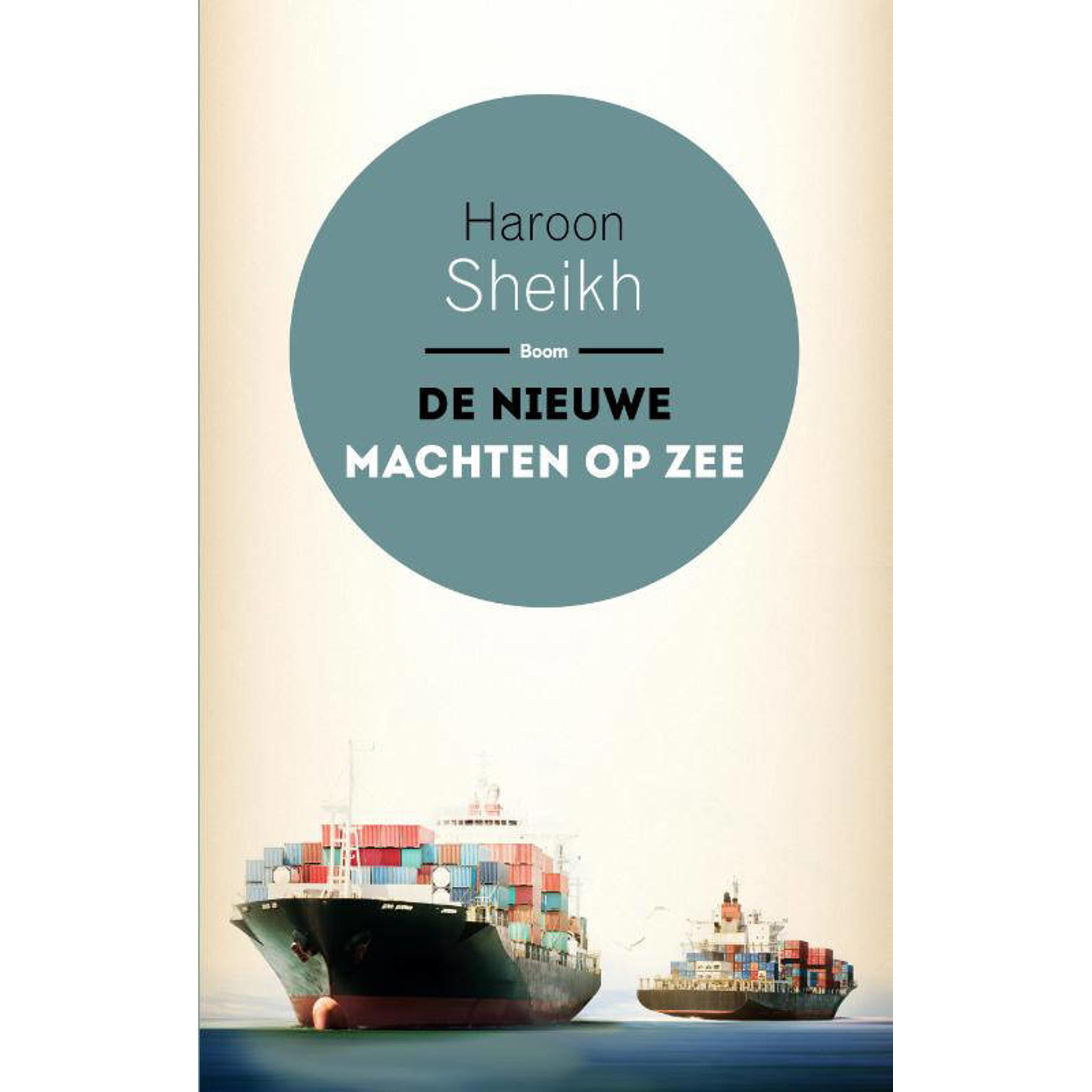 Haroon Sheikh De nieuwe machten op zee | wehkamp