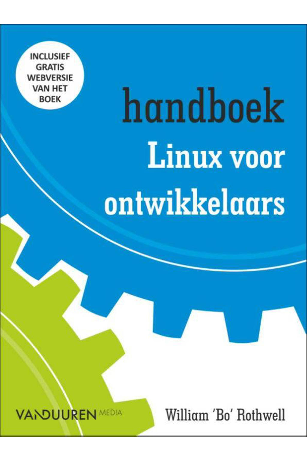 William Rothwell Handboek: Handboek Linux voor ontwikkelaars | wehkamp