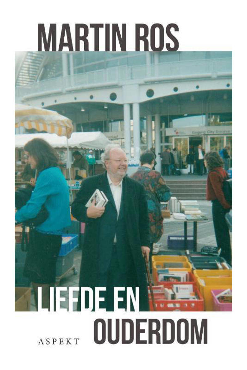 Martin Ros Liefde en ouderdom | wehkamp