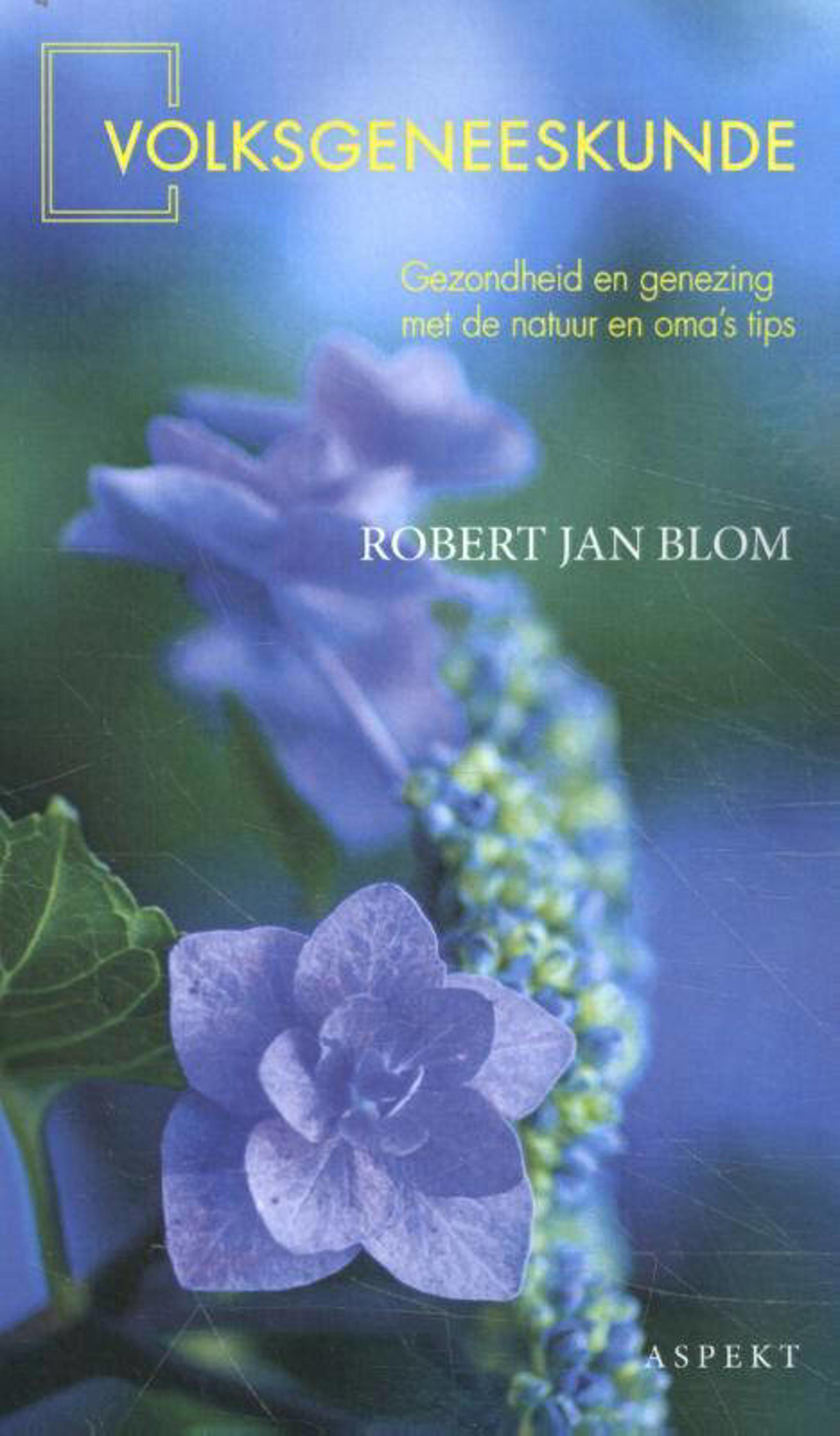 Robert Jan Blom Volksgeneeskunde | wehkamp