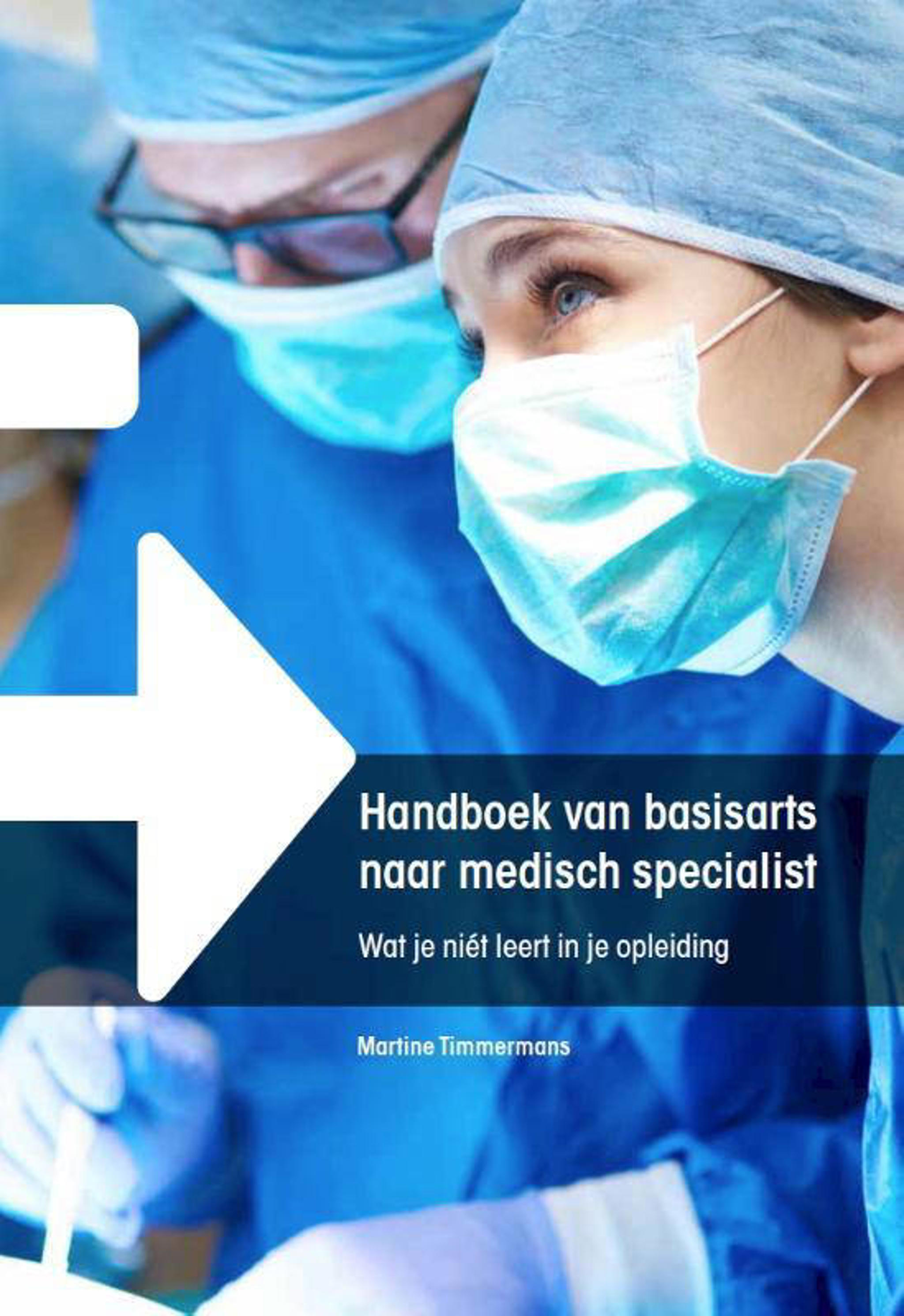 Martine Timmermans Handboek van basisarts naar medisch specialist | wehkamp