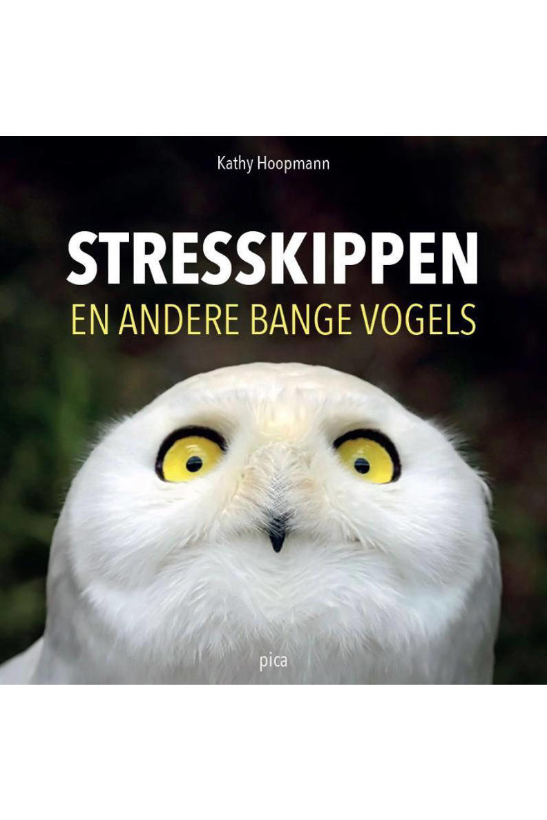 Kathy Hoopmann Stresskippen en andere bange vogels | wehkamp