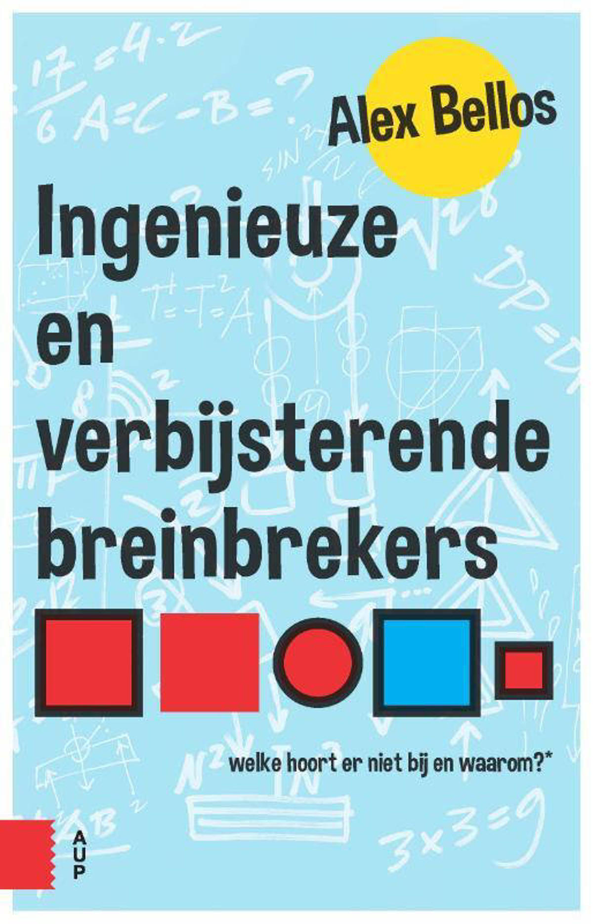 Alex Bellos Ingenieuze en verbijsterende breinbrekers | wehkamp