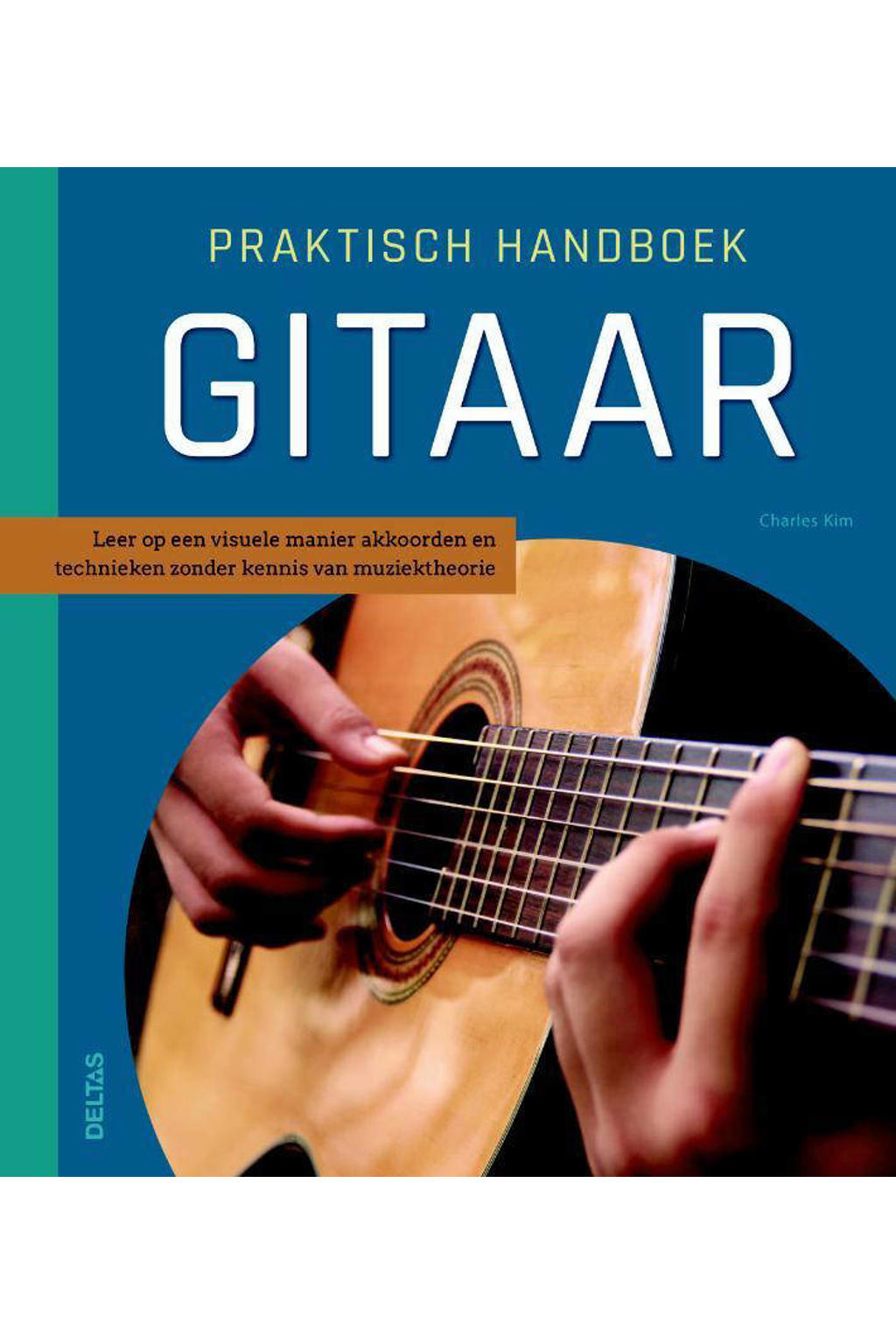 Charles Kim Praktisch handboek gitaar | wehkamp