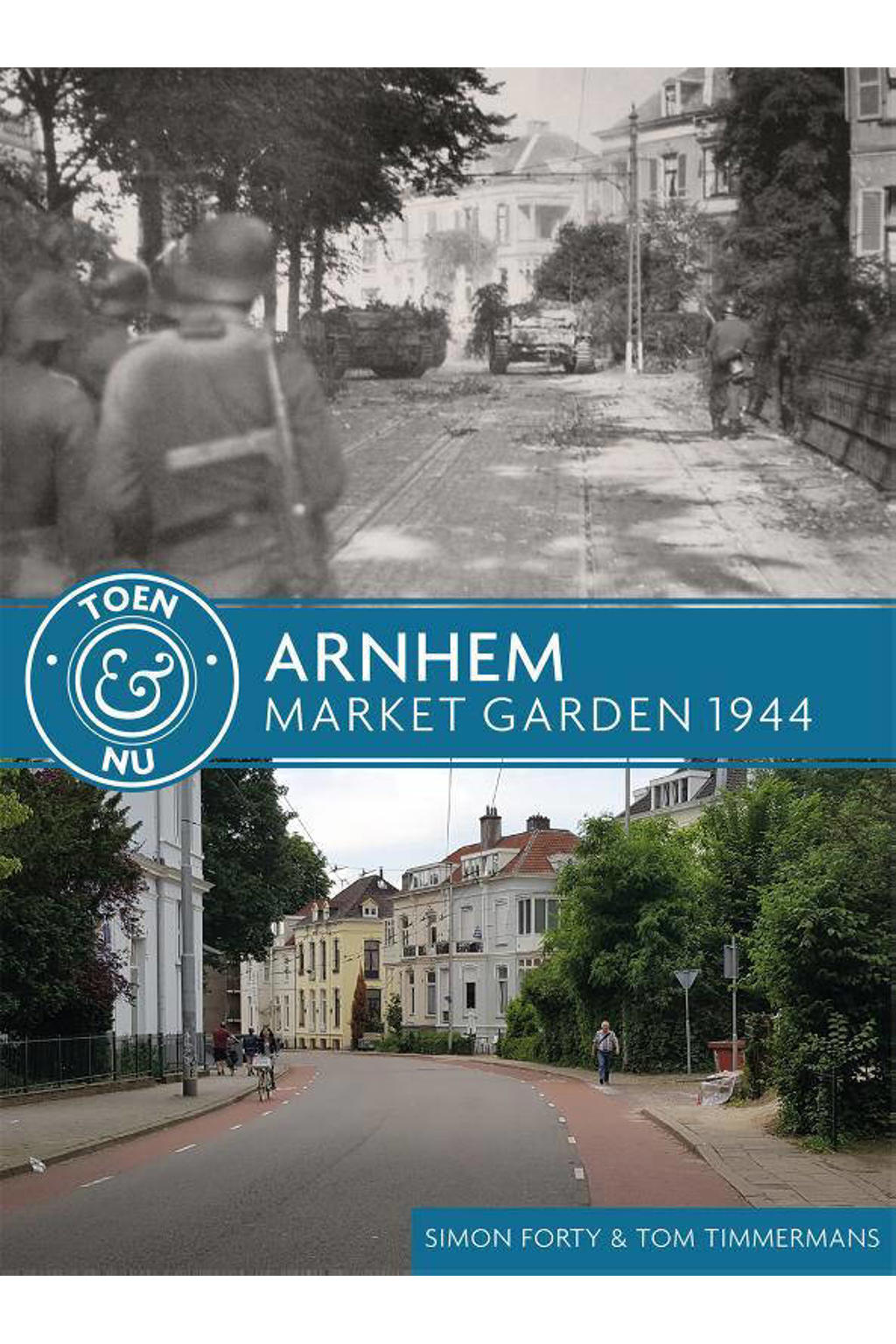 Simon Forty en Tom Timmermans Arnhem - Market Garden 1944 | wehkamp