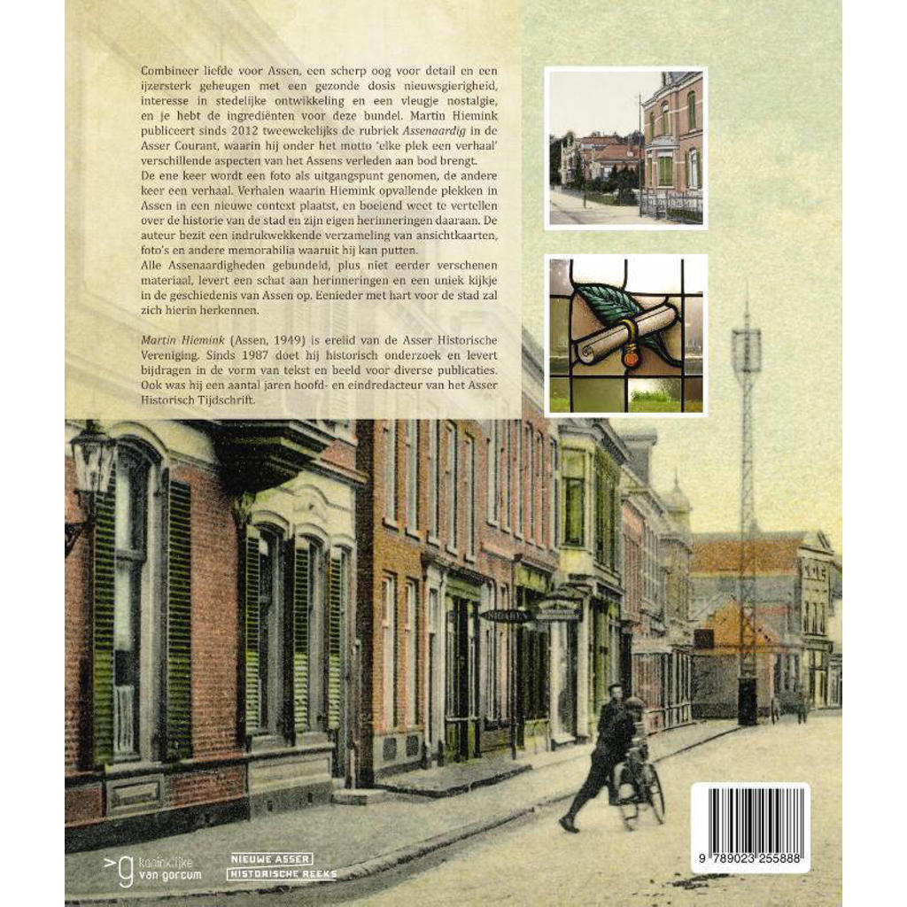 Martin Hiemink Nieuwe Asser Historische Reeks: 101 Assenaardigheden en ...