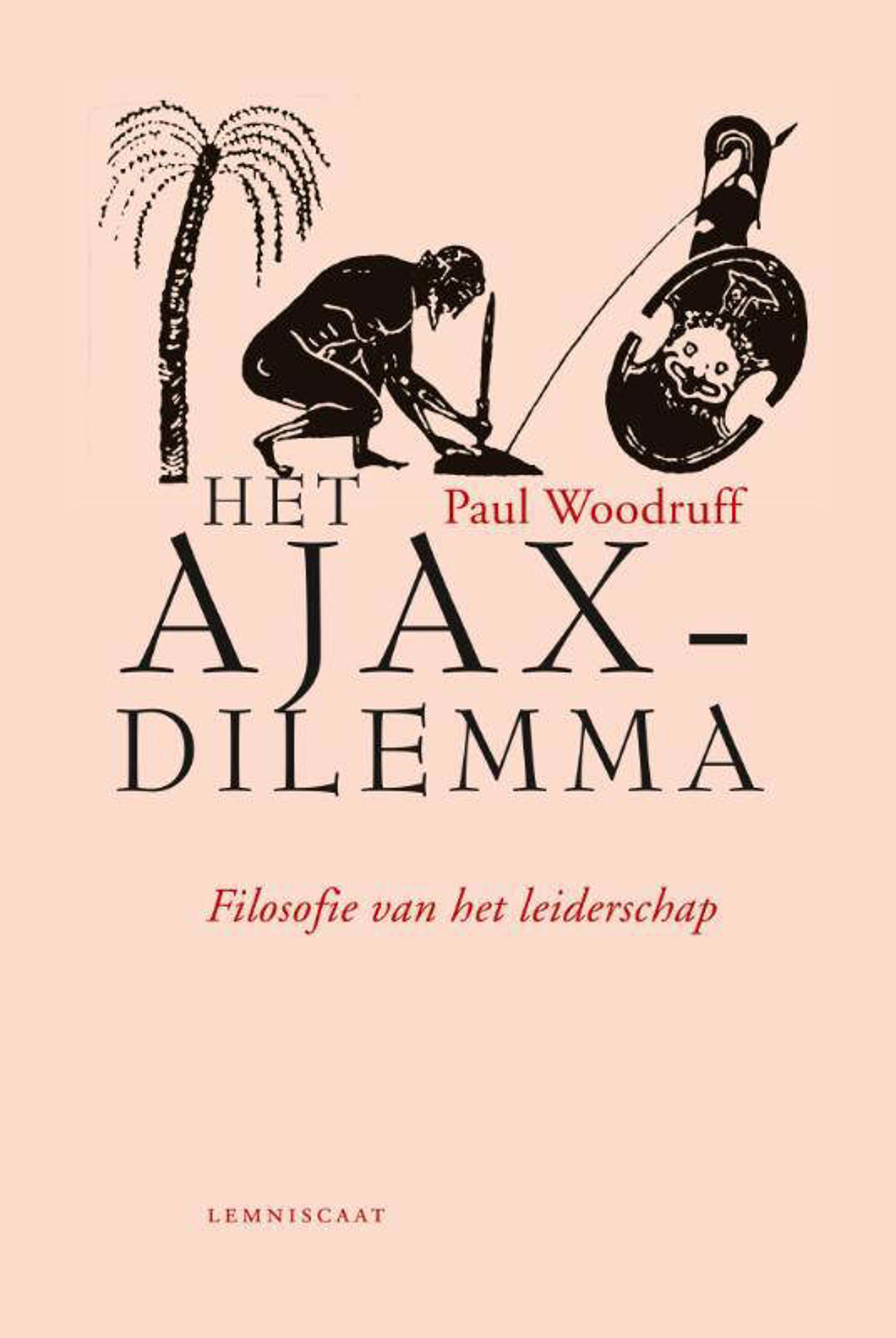 Paul Woodruff Het Ajax-dilemma | wehkamp