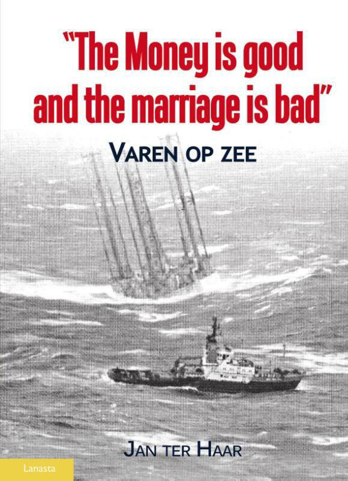 Jan ter Haar The money is good, the marriage is bad | wehkamp