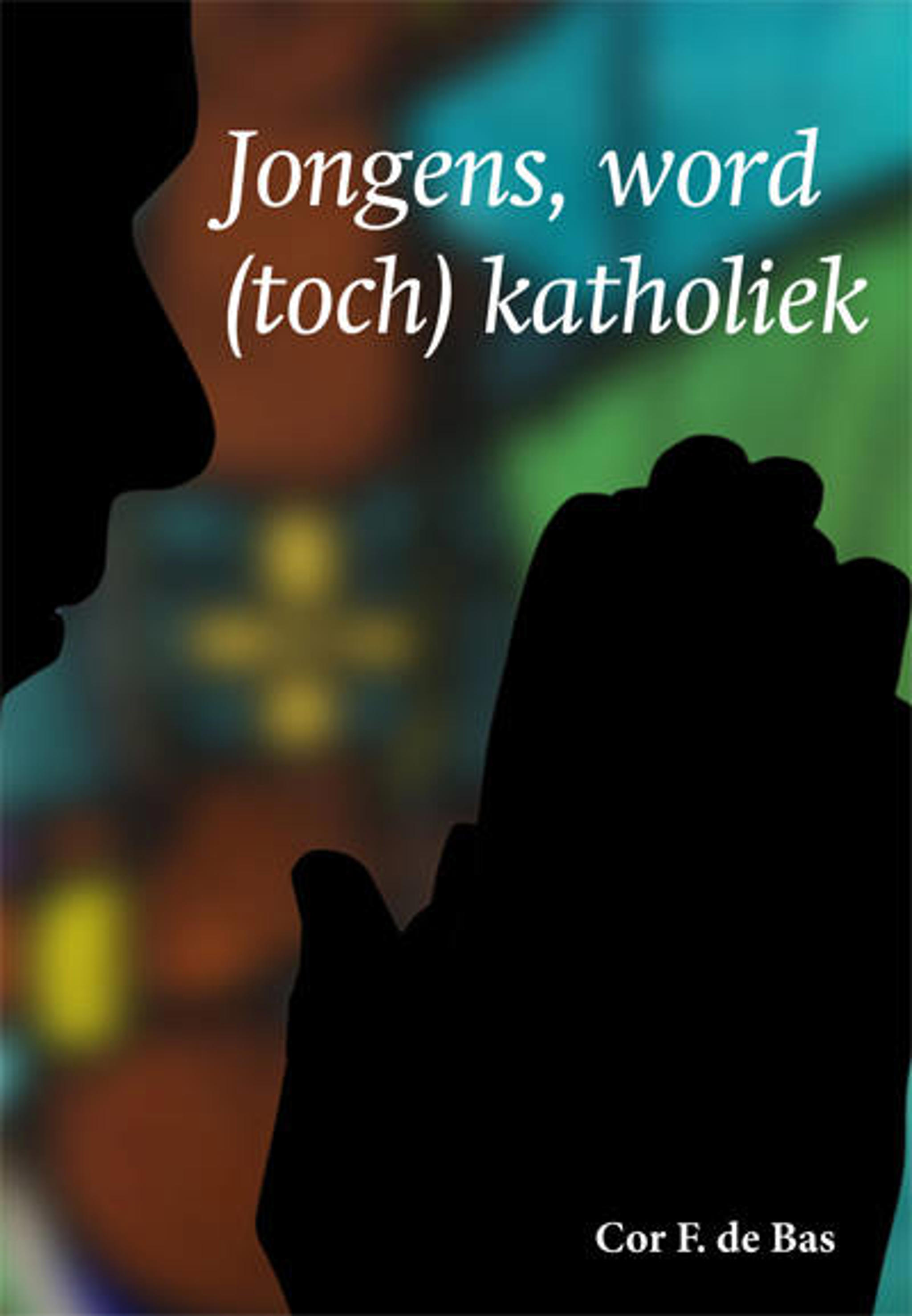 Cor F. de Bas Jongens, word toch katholiek | wehkamp