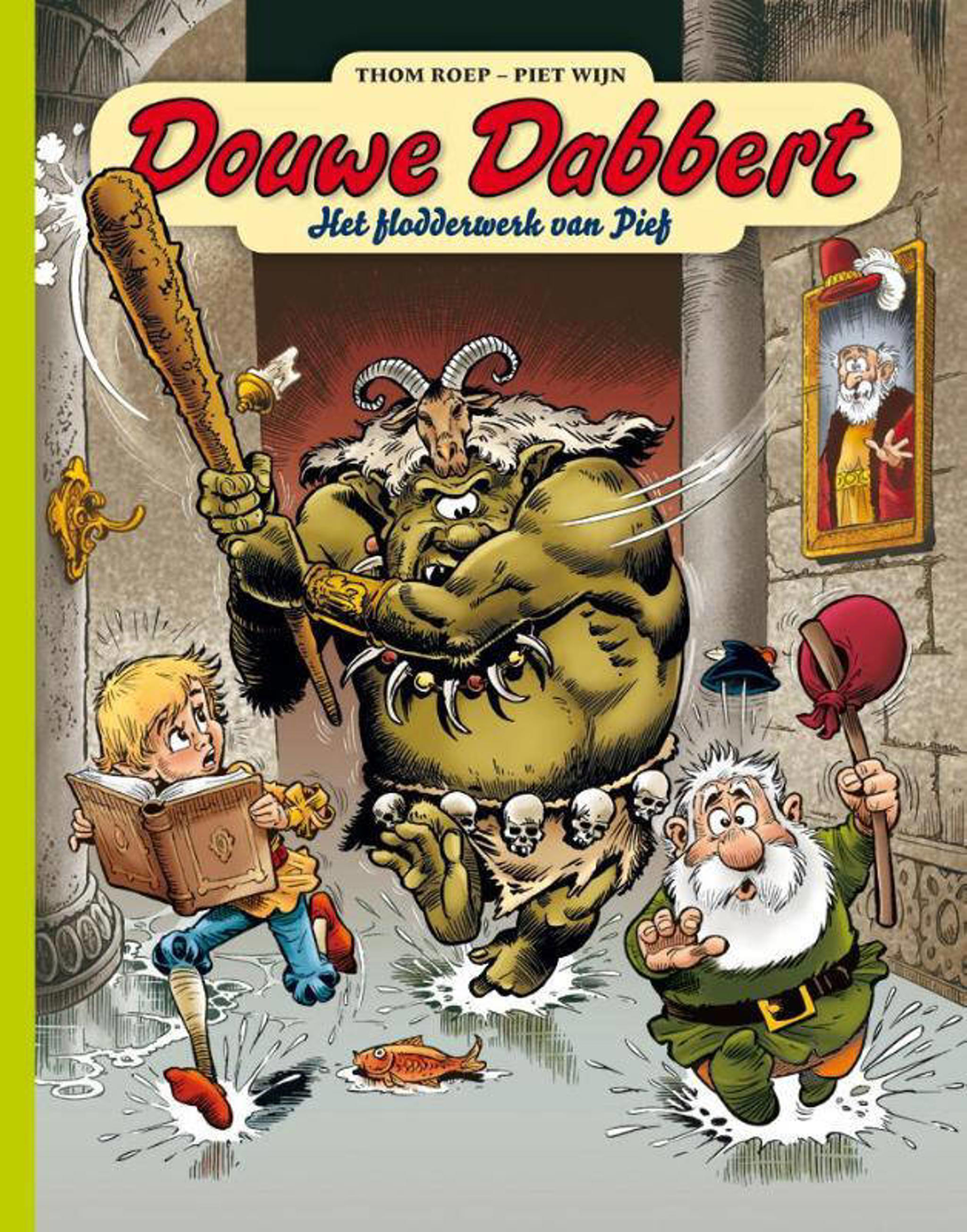 Thom Roep Douwe Dabbert: Het flodderwerk van Pief | wehkamp