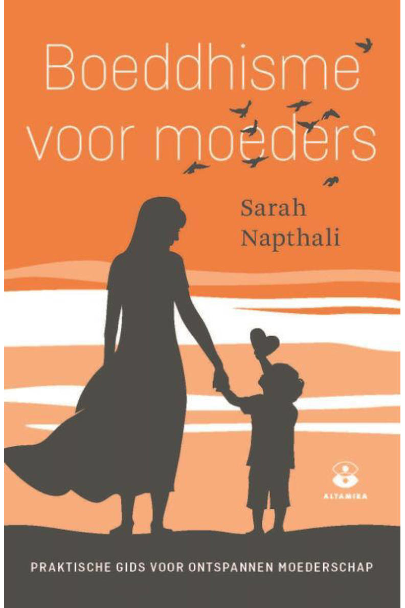 Sarah Napthali Boeddhisme voor moeders | wehkamp