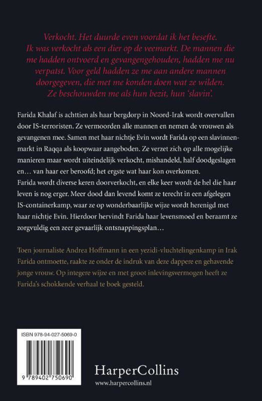 Farida Khalaf en Andrea Claudia Hoffmann Het meisje dat van IS won ...