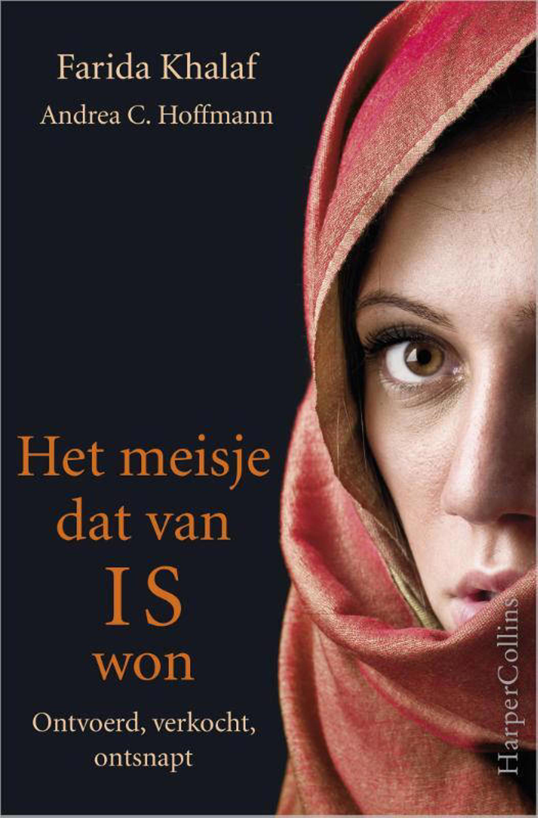 Farida Khalaf en Andrea Claudia Hoffmann Het meisje dat van IS won ...