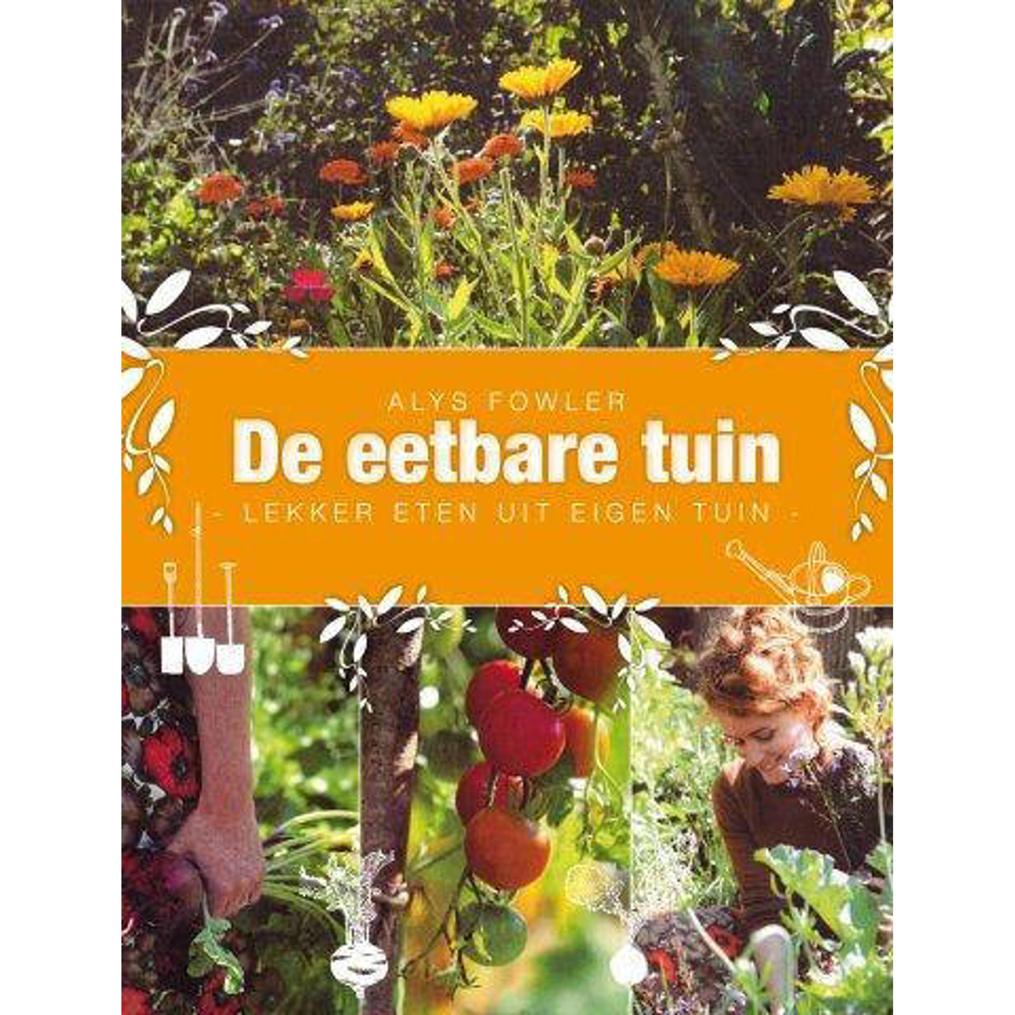 Alys Fowler De eetbare tuin kopen? | Morgen in huis | wehkamp