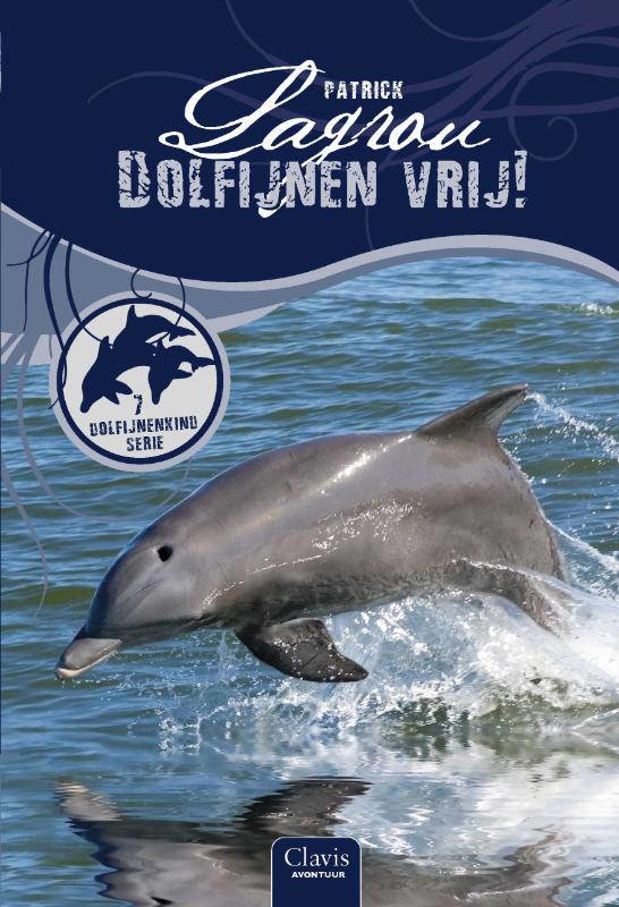 Patrick Lagrou Dolfijnenkind: Dolfijnen vrij! | wehkamp