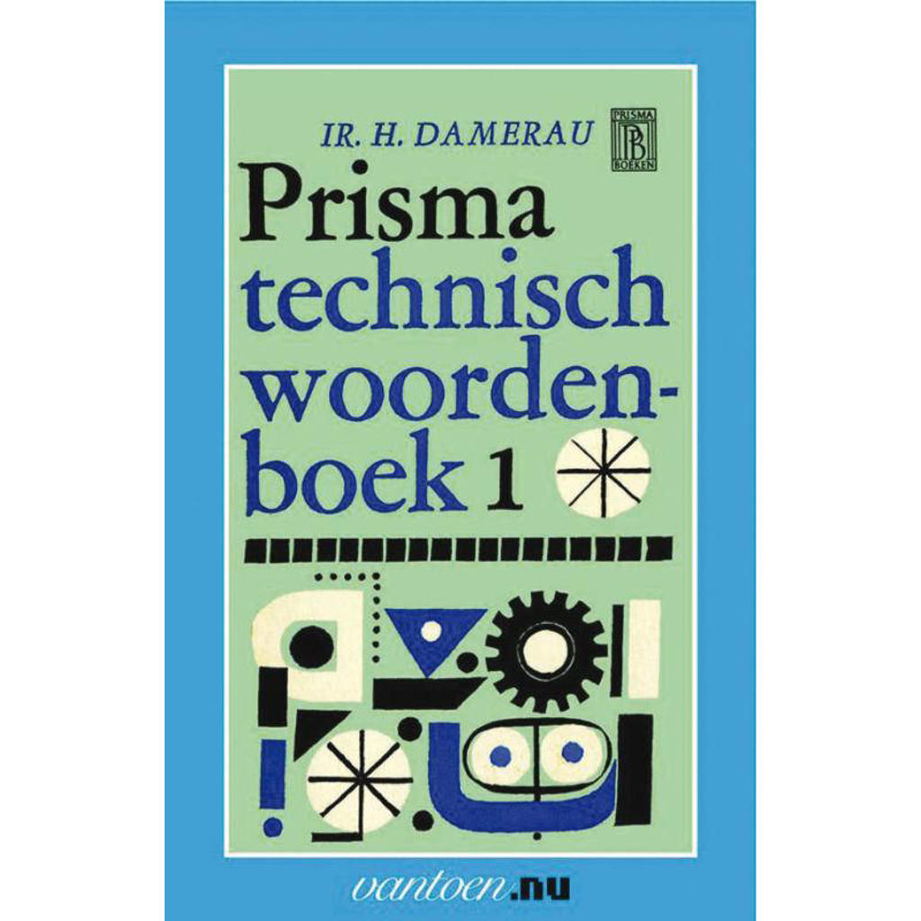 H. Damerau Vantoen.nu: Prisma technisch woordenboek 1 | wehkamp