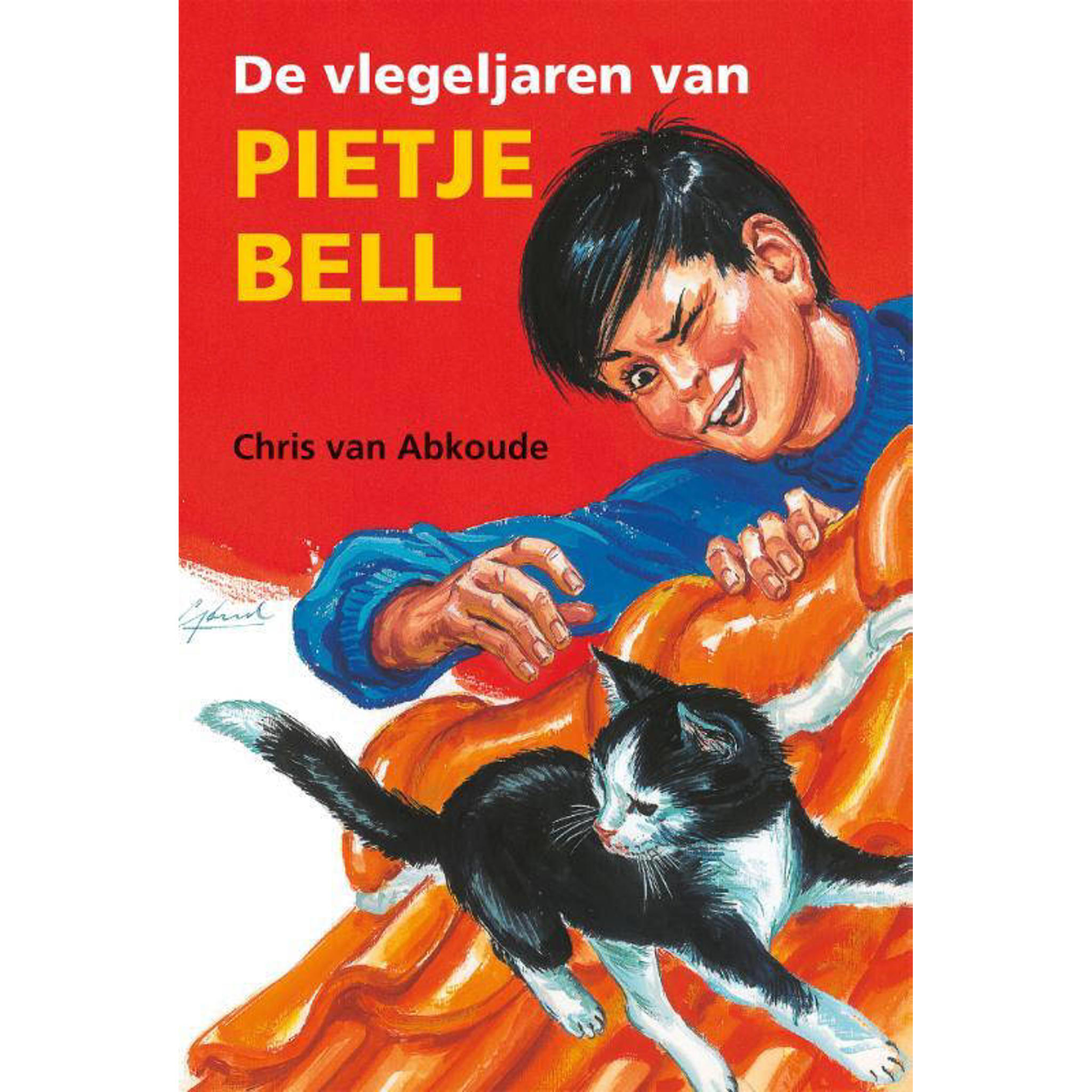 Chris van Abkoude Pietje Bell serie: De vlegeljaren van Pietje Bell ...