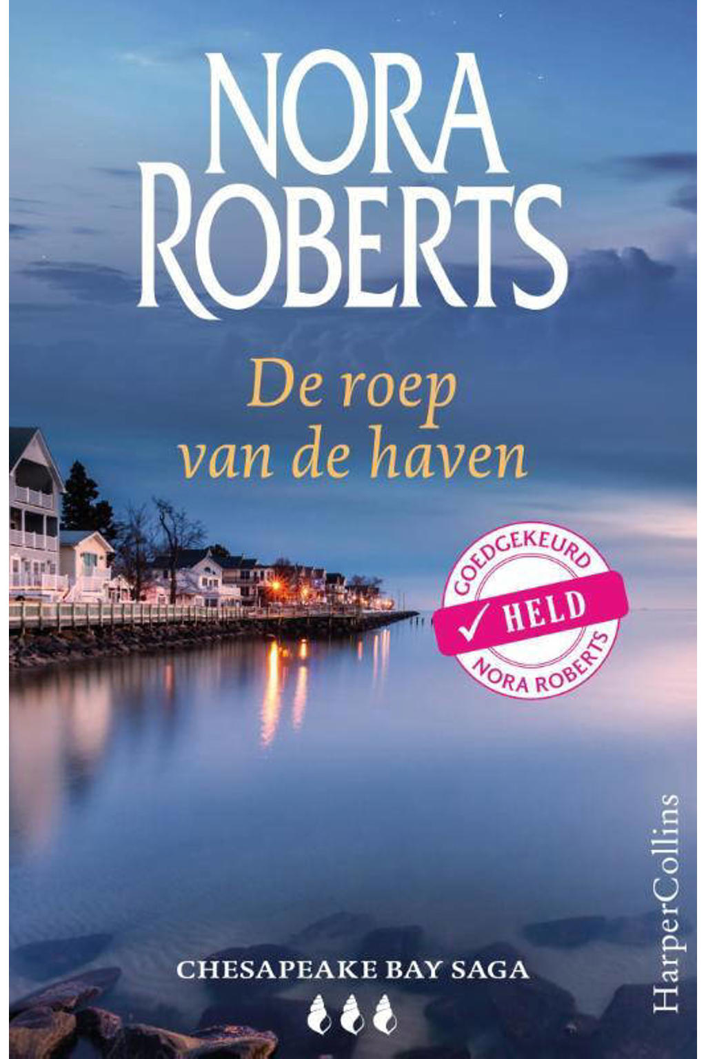 Nora Roberts Chesapeake Bay Saga: De roep van de haven | wehkamp