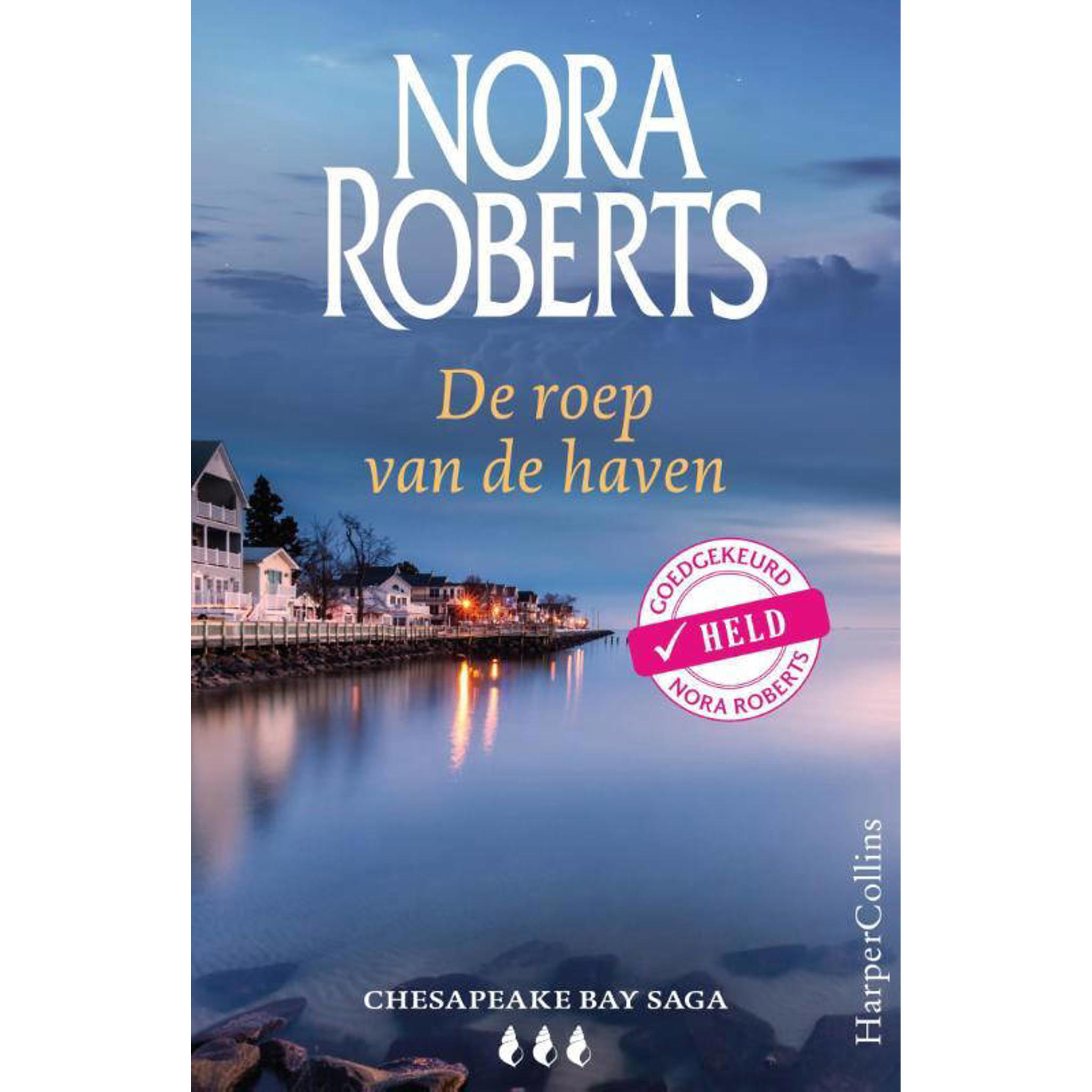 Nora Roberts Chesapeake Bay Saga: De roep van de haven | wehkamp