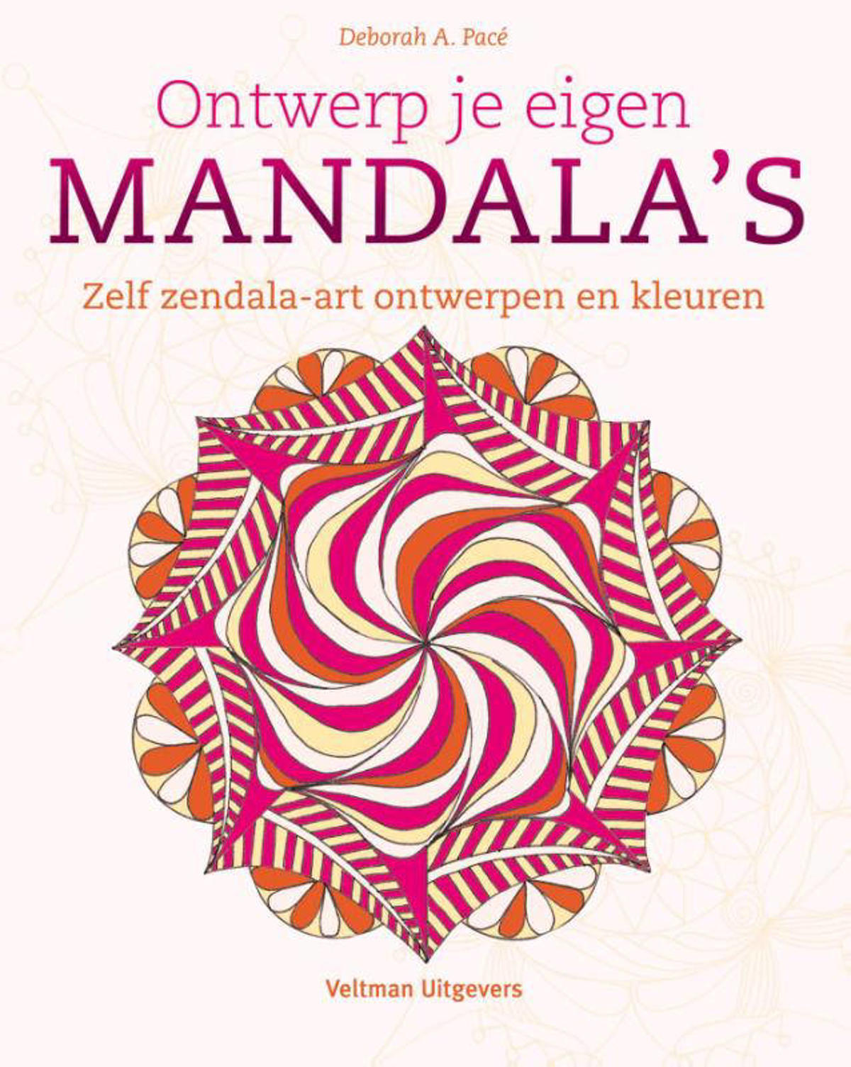 Deborah A. Pace Ontwerp uw eigen mandala's | wehkamp