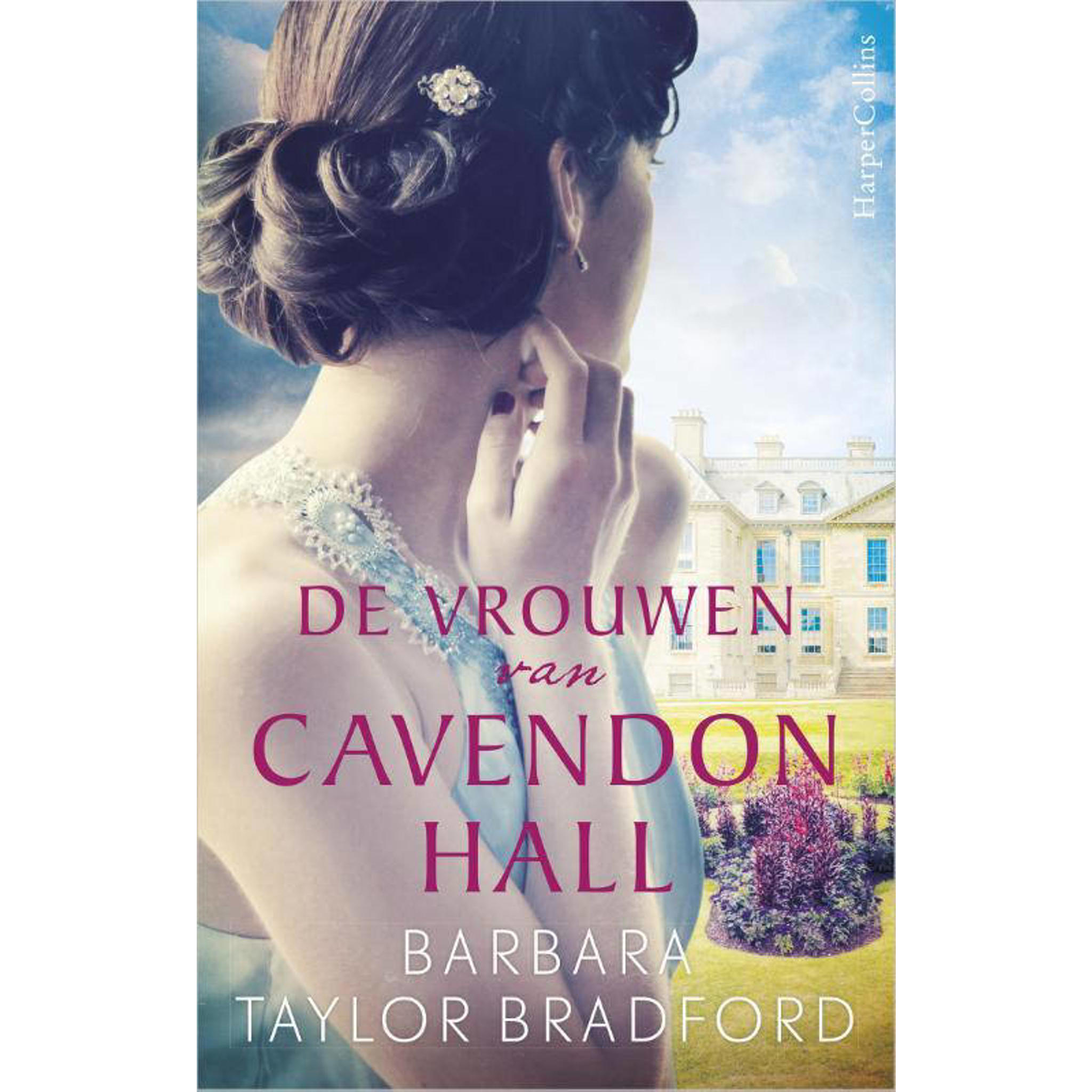 Barbara Taylor Bradford De vrouwen van Cavendon Hall | wehkamp
