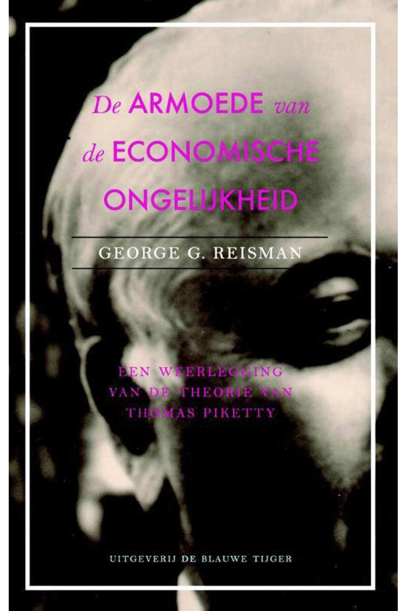 George G. Reisman De armoede van economische gelijkheid | wehkamp