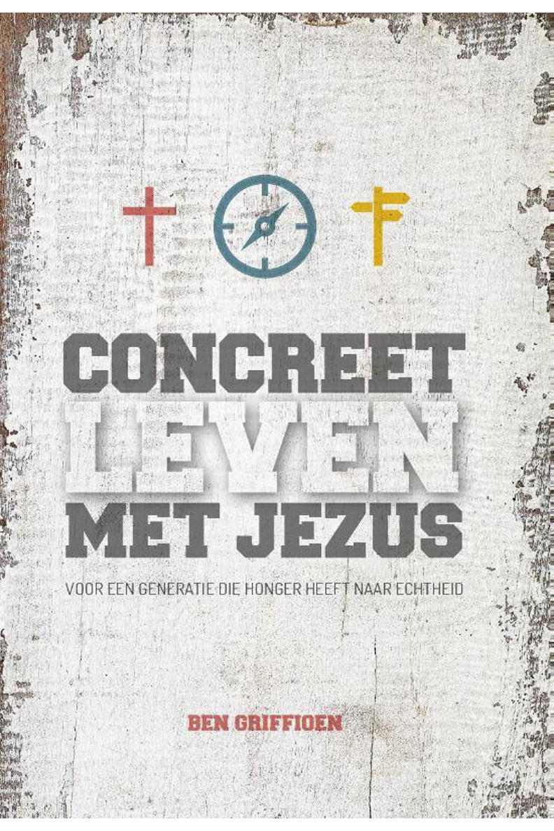 Ben Griffioen Concreet leven met Jezus | wehkamp
