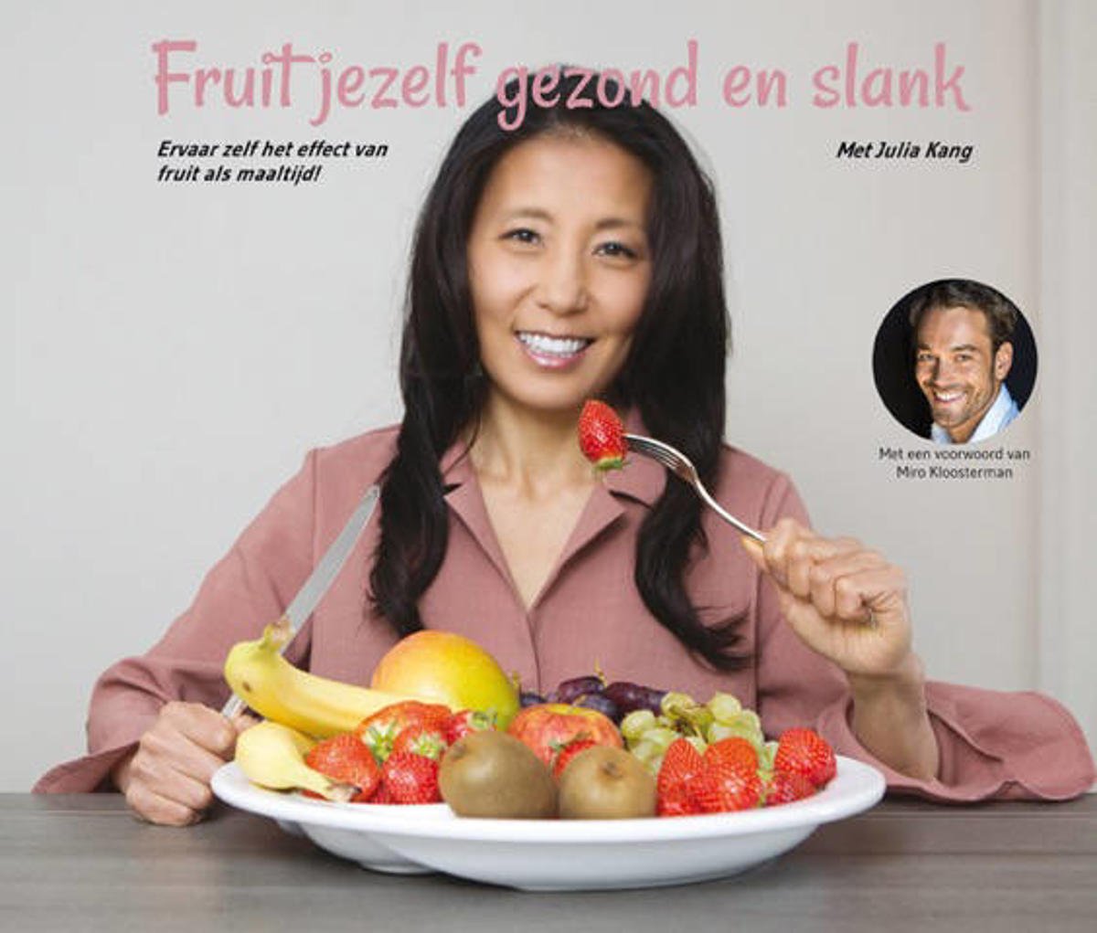 Julia Kang Fruit jezelf gezond en slank | wehkamp