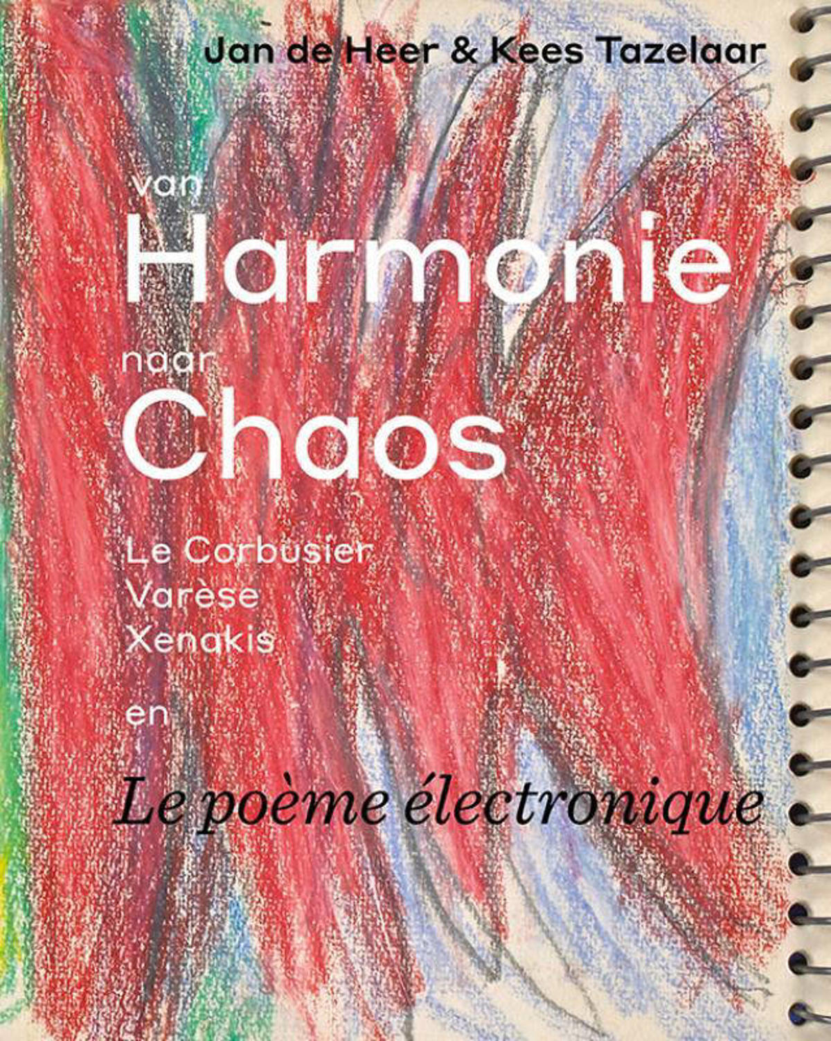 Jan de Heer en Kees Tazelaar Van harmonie naar chaos | wehkamp