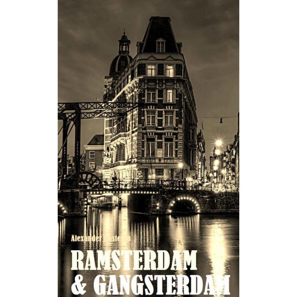 Alexander Kastelijn Ramsterdam vs gangsterdam | wehkamp
