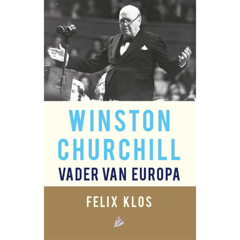 Felix Klos Winston Churchill, vader van Europa | wehkamp