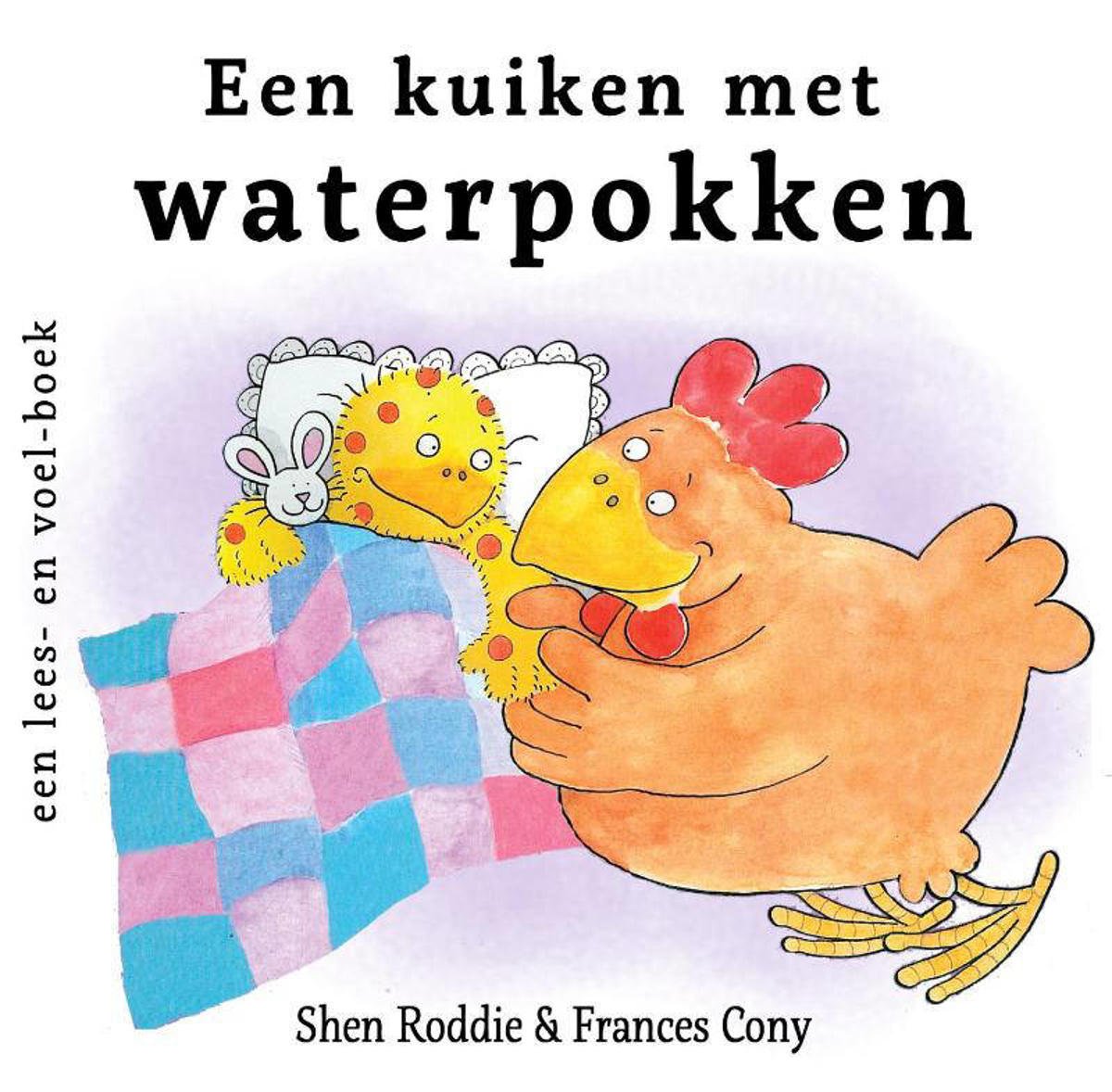Shen Roddie en Frances Cony Een kuiken met waterpokken | wehkamp