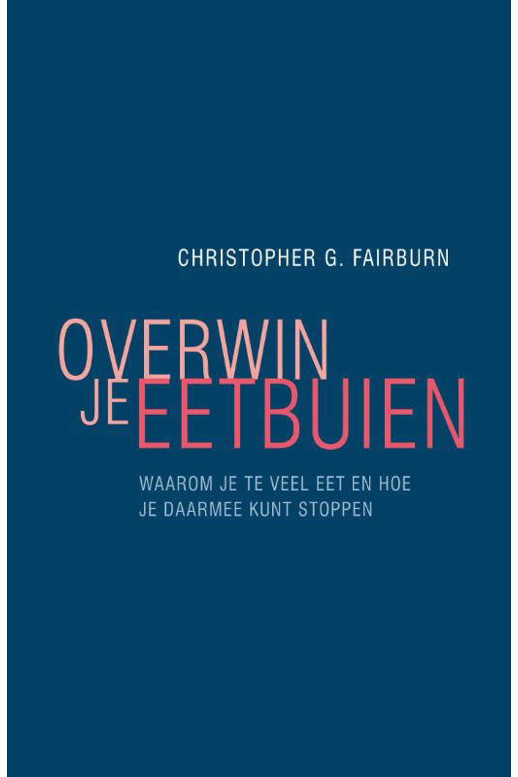 Christopher Fairburn Overwin je eetbuien | wehkamp