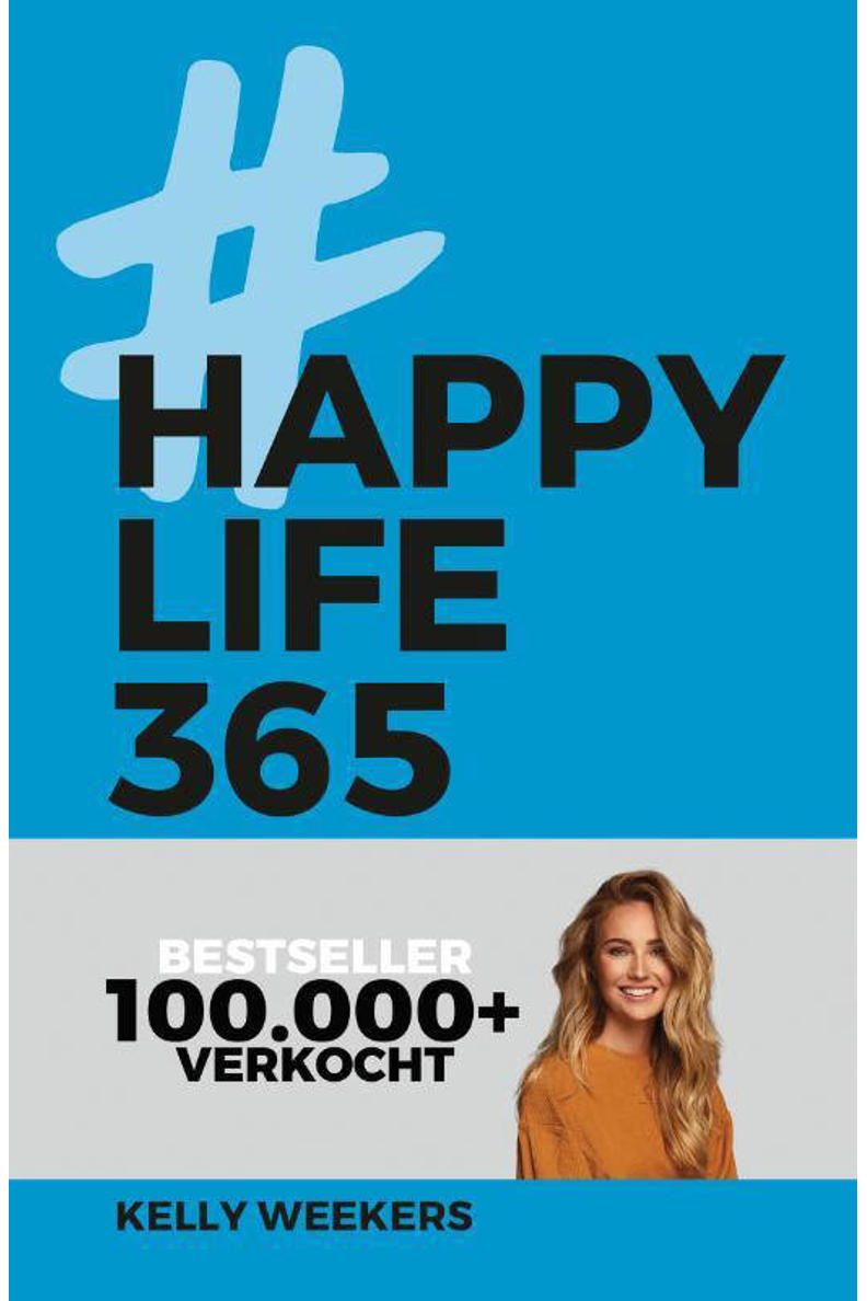 Kelly Weekers Happy Life 365 kopen? | Morgen in huis | wehkamp