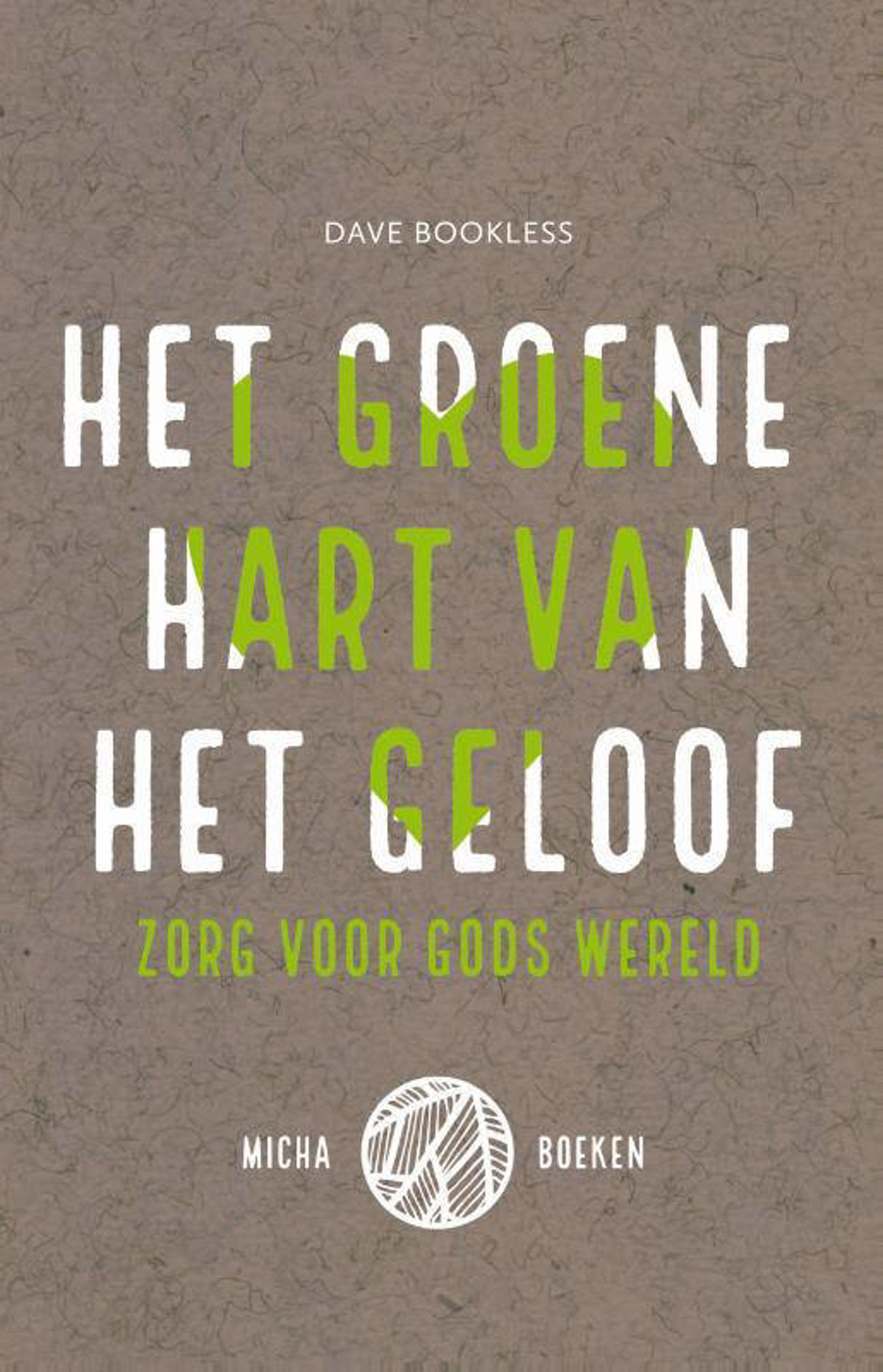 Dave Bookless Het groene hart van het geloof | wehkamp