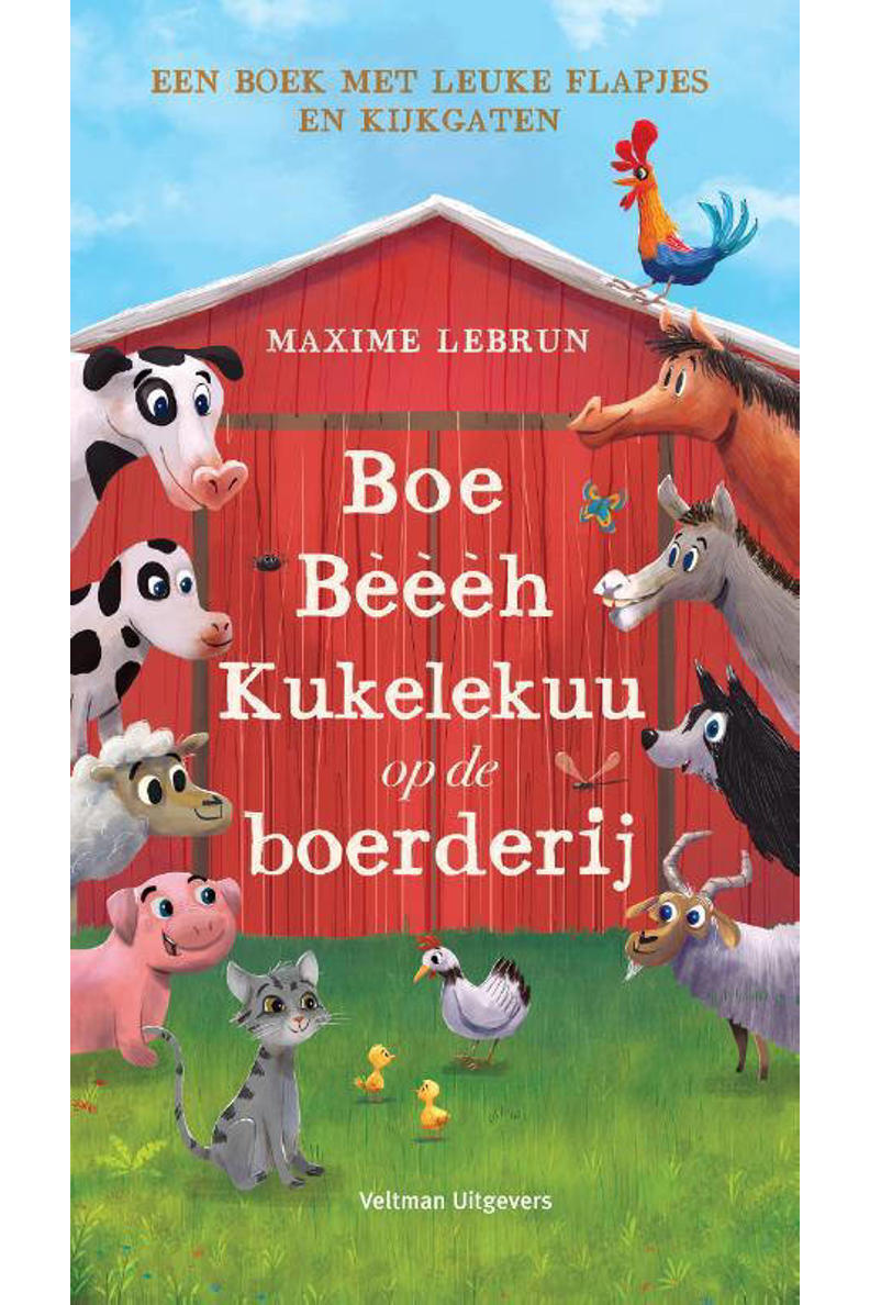 Maxime Lebrun Boe, Bèèèh, Kukelekuu op de boerderij | wehkamp