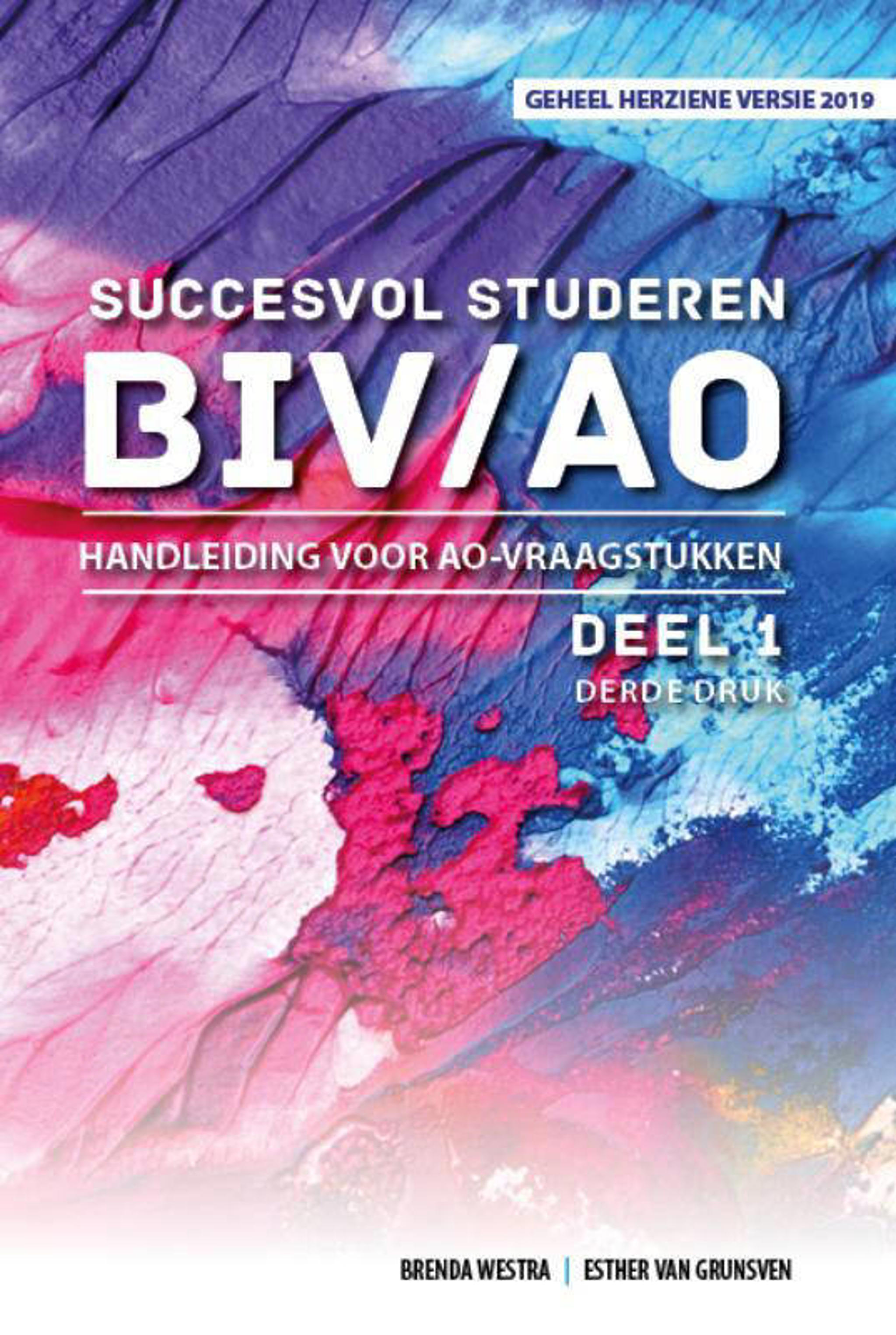 Brenda Westra en Esther van Grunsven Succesvol Studeren voor BIV/AO: Succesvol Studeren voor BIV ...