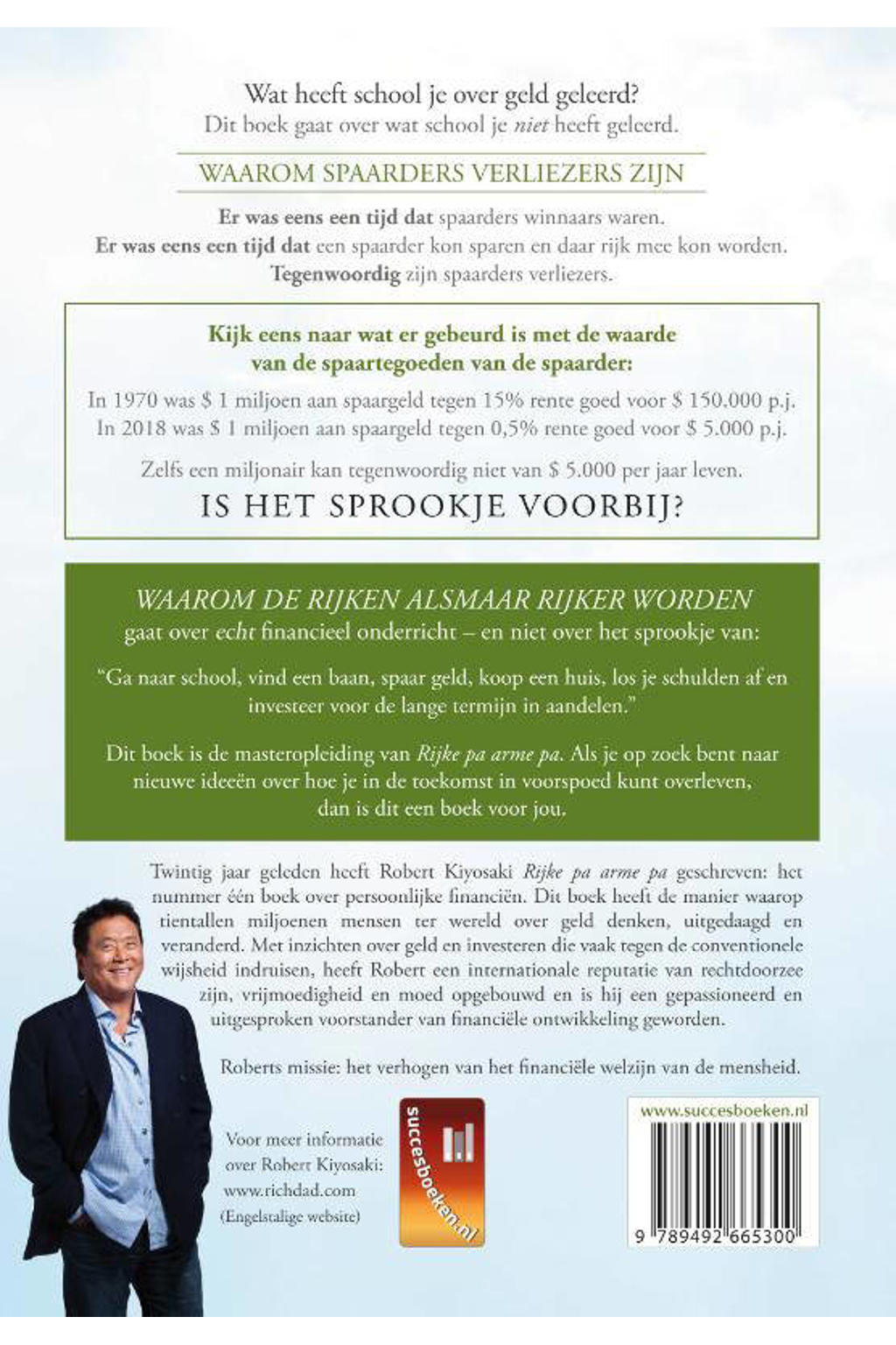 Robert T. Kiyosaki Waarom de rijken alsmaar rijker worden | wehkamp