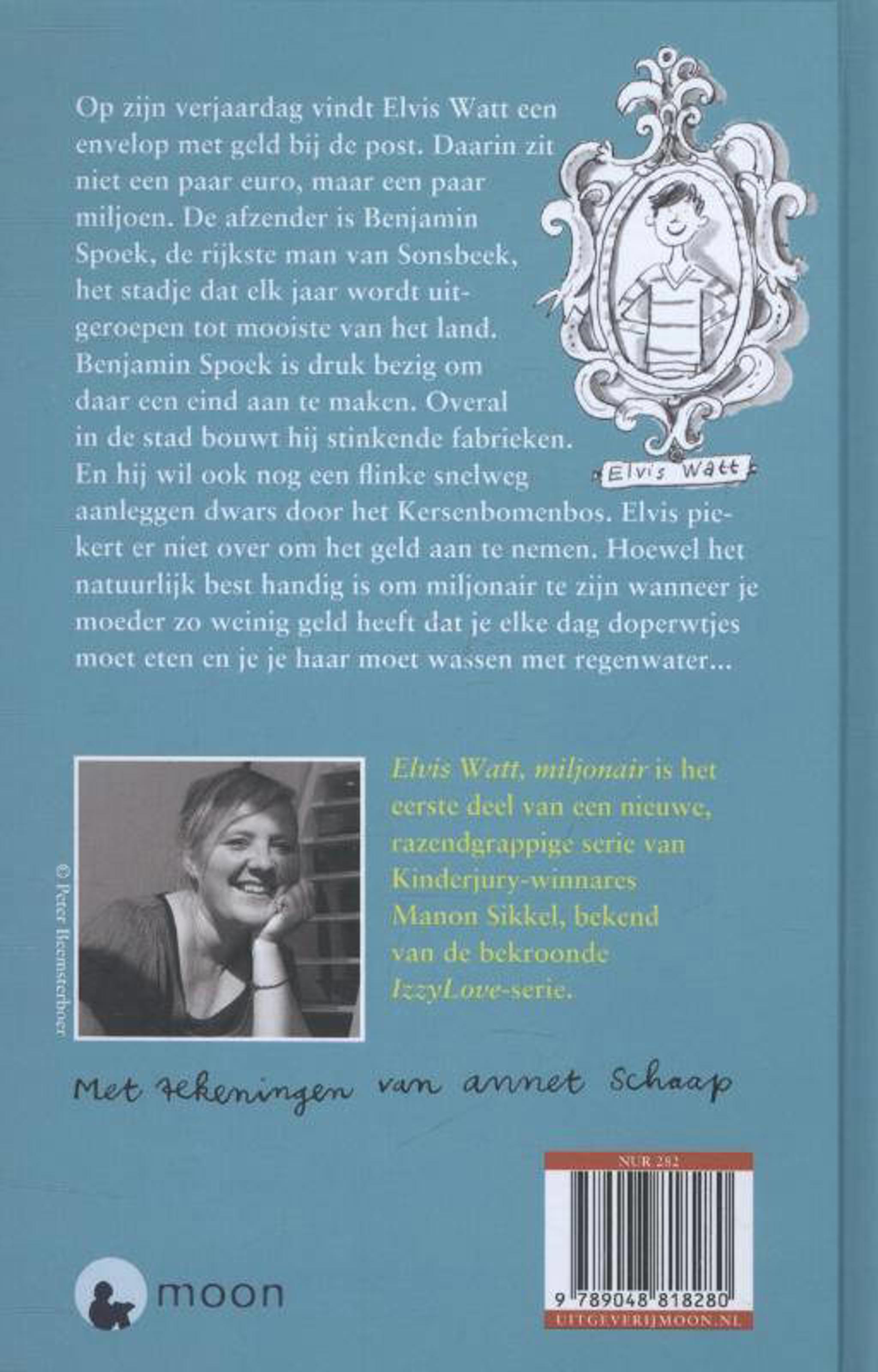 Manon Sikkel Elvis Watt, miljonair | wehkamp