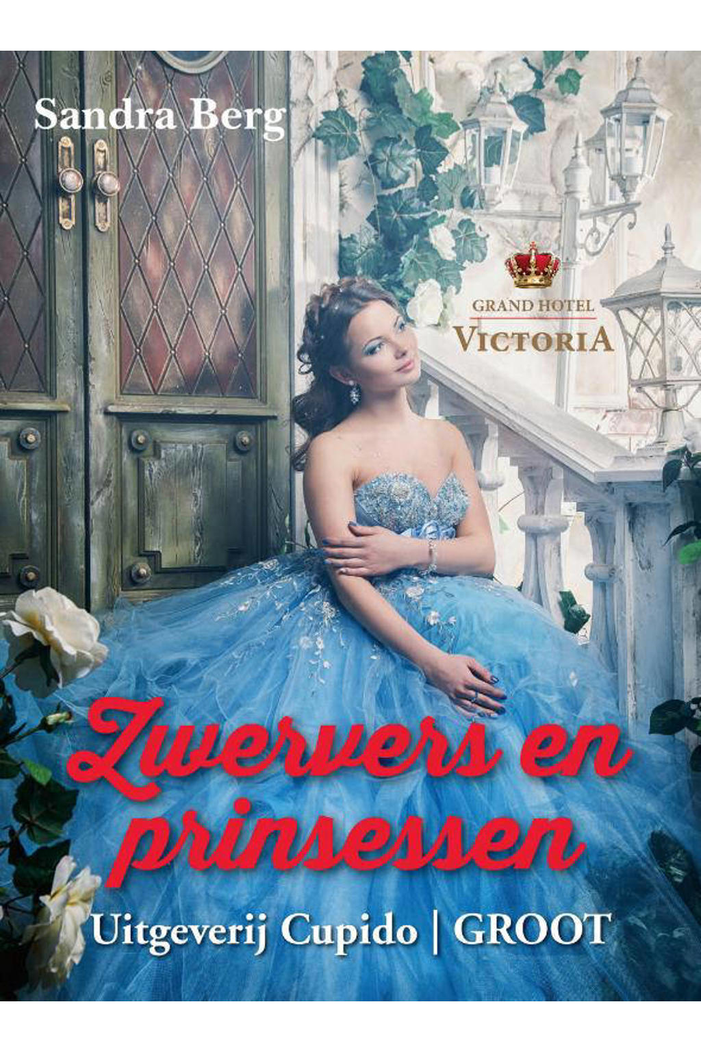 Sandra Berg Grand Hotel Victoria: Zwervers en Prinsessen | wehkamp
