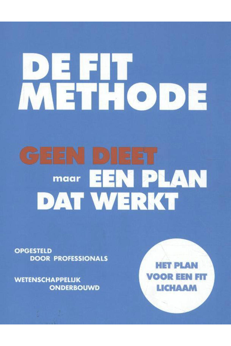 Jeroen van der Mark, Laura Louwes, Neeke Smit, e.a. FIT Methode: De FIT ...