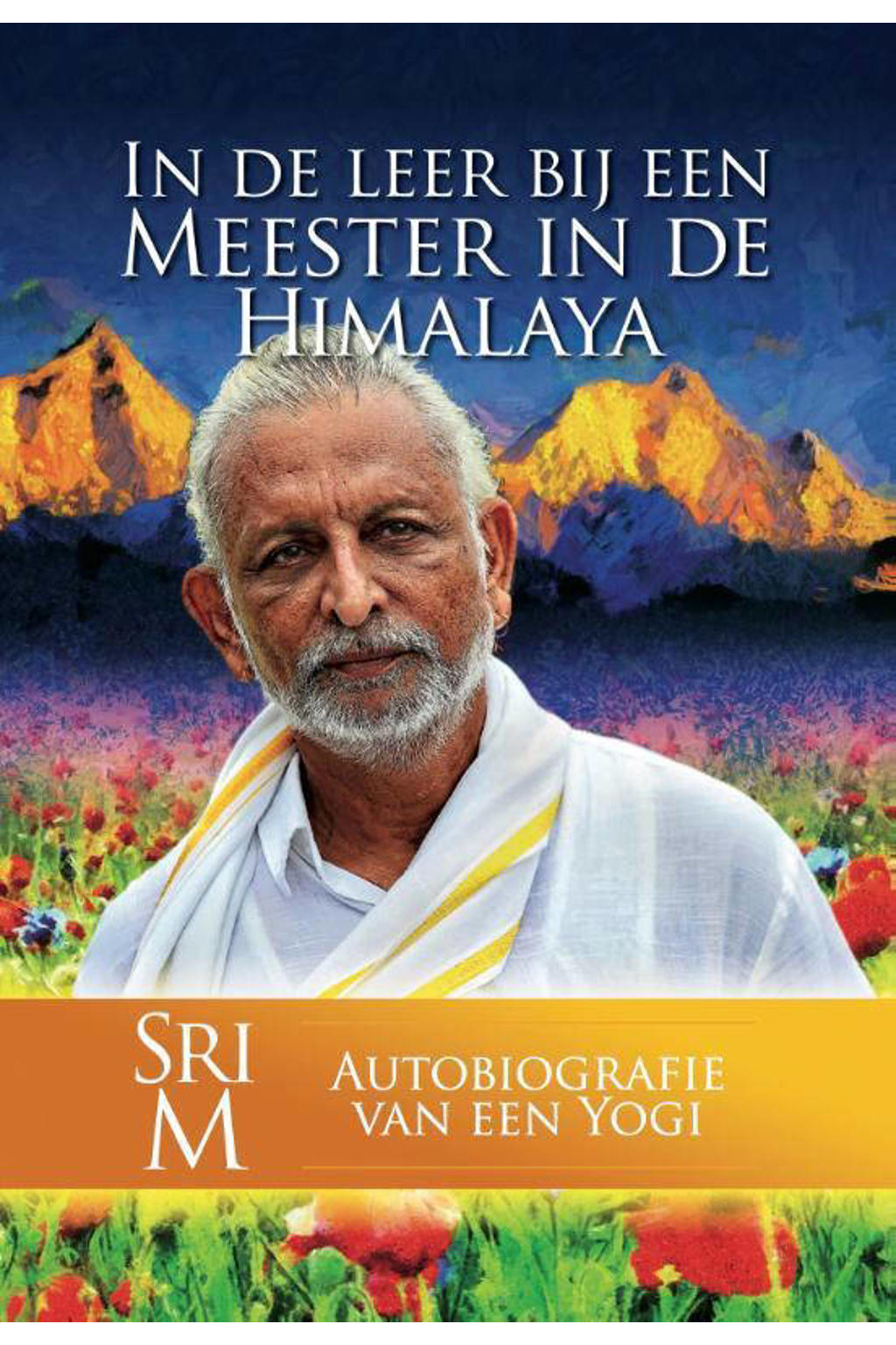 Sri M In de leer bij een Meester in de Himalaya | wehkamp