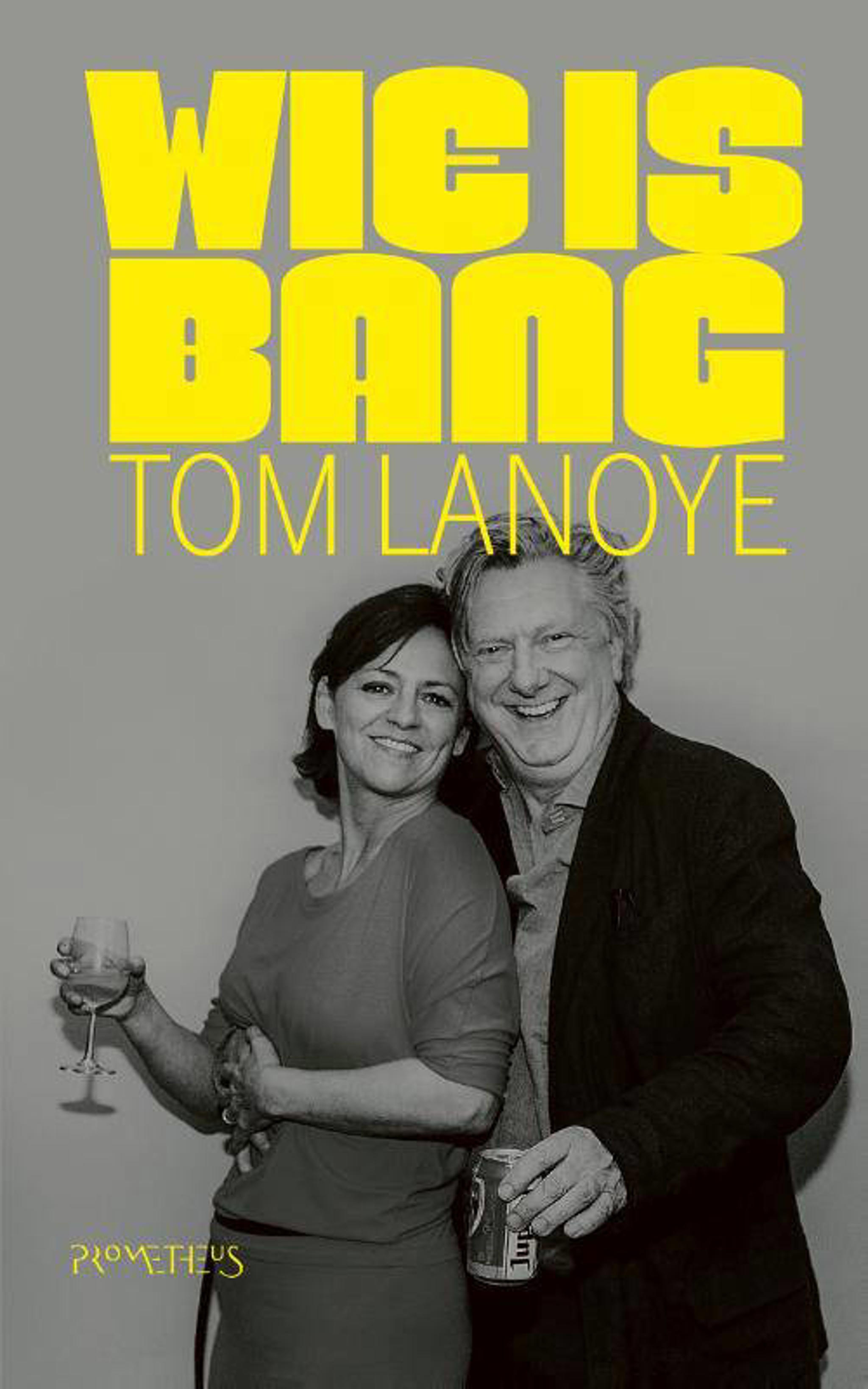 Tom Lanoye Wie is bang? kopen? | Morgen in huis | wehkamp