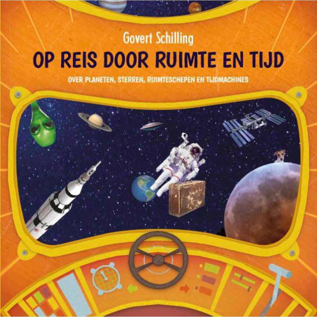 Govert Schilling Op reis door ruimte en tijd - Over planeten, sterren ...