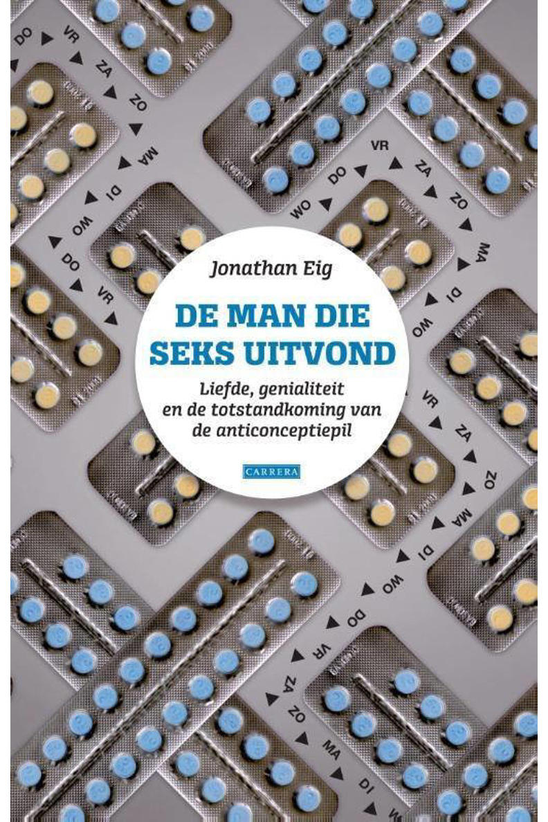 Jonathan Eig De man die seks uitvond | wehkamp